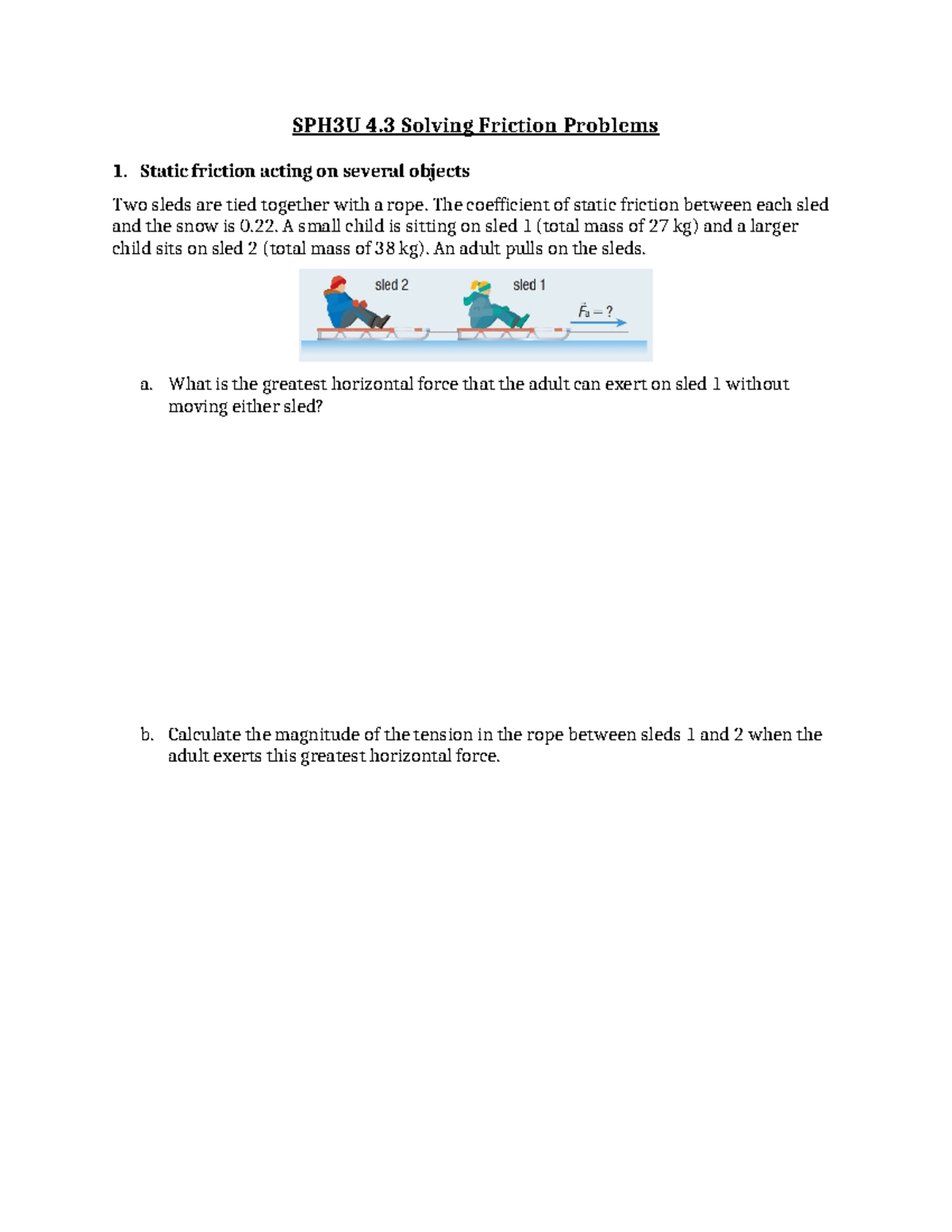 4.3 Solving Friction Problems - SPH3U 4 Solving Friction Problems Static friction acting on ...