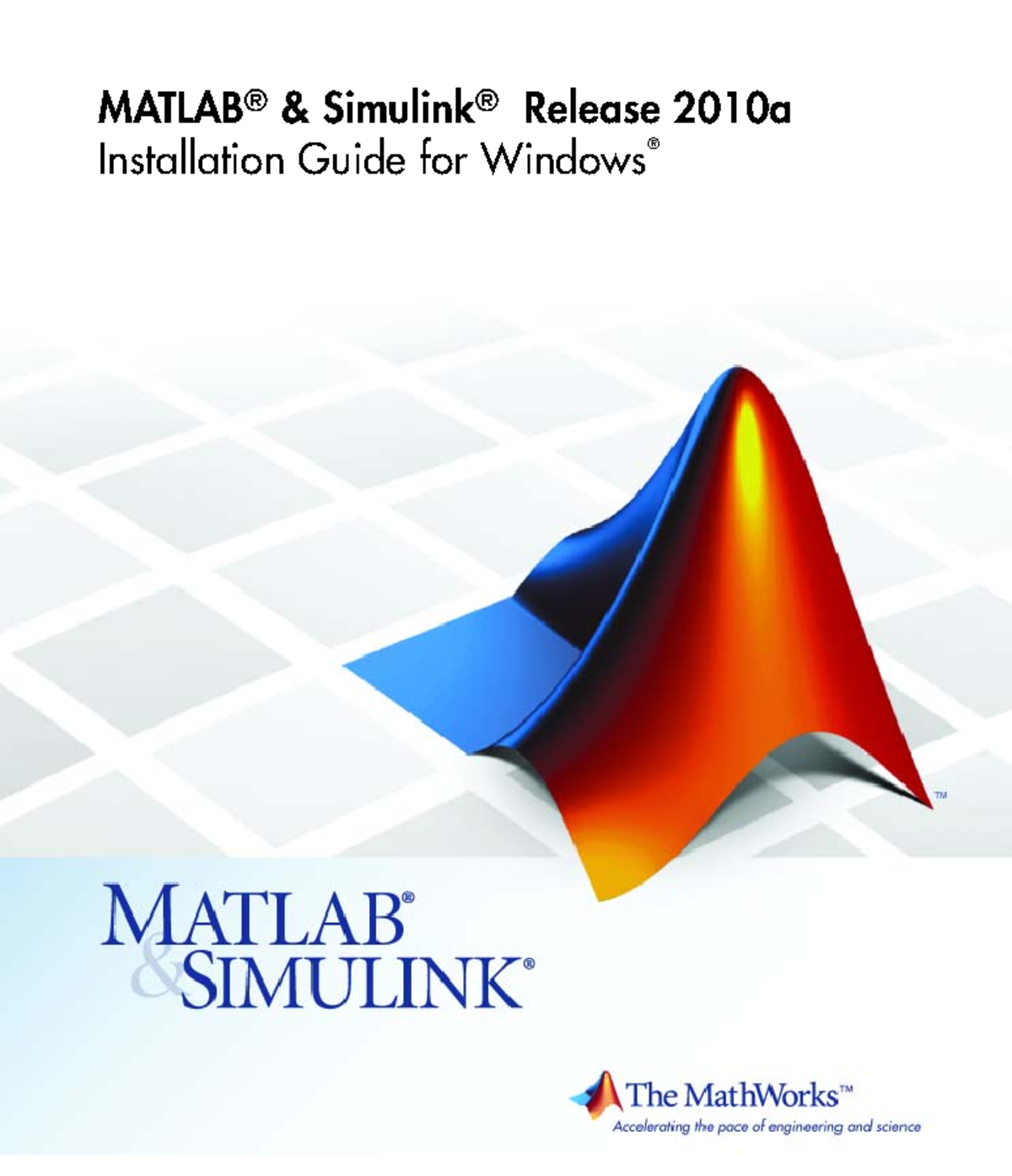 Install guide - GGG - MATLAB ® & Simulink ® Release 2010a Installation Guide for Windows ® How ...