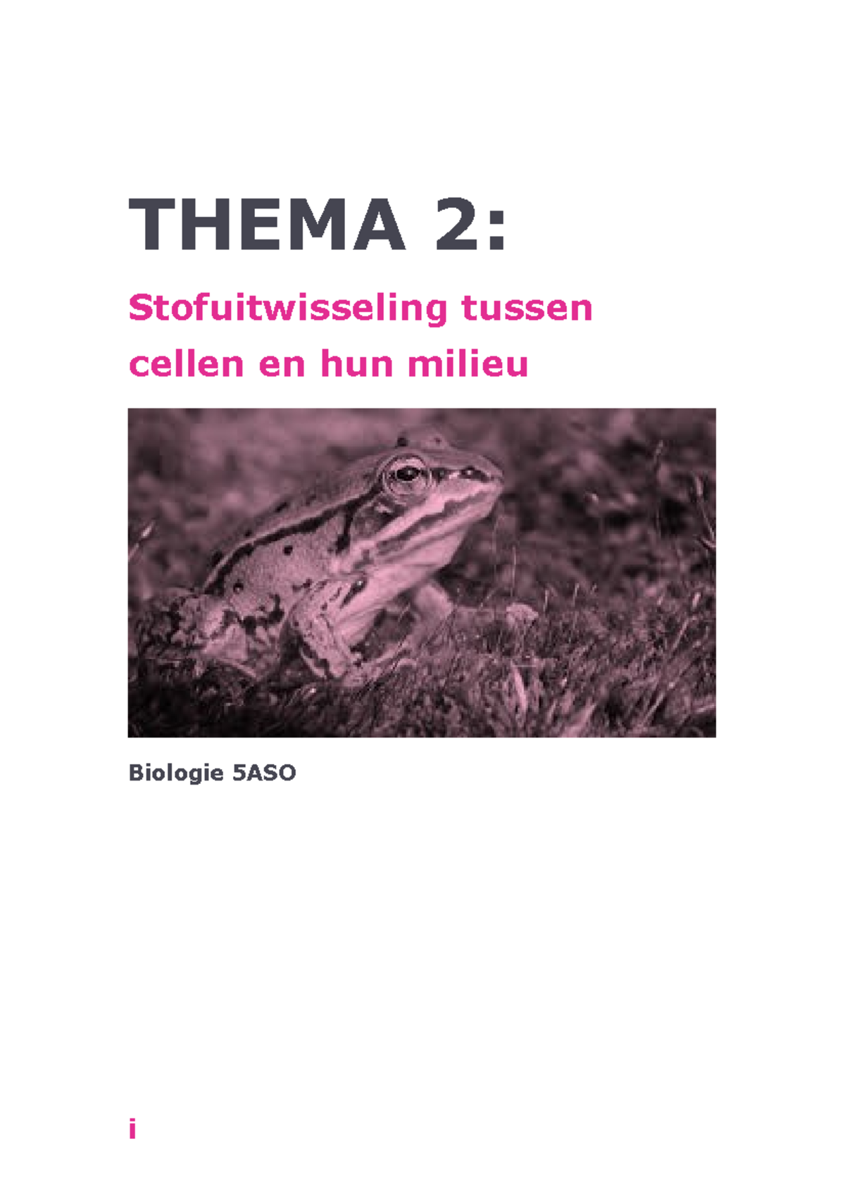 Cursus thema 2 - THEMA 2: Stofuitwisseling tussen cellen en hun milieu ...