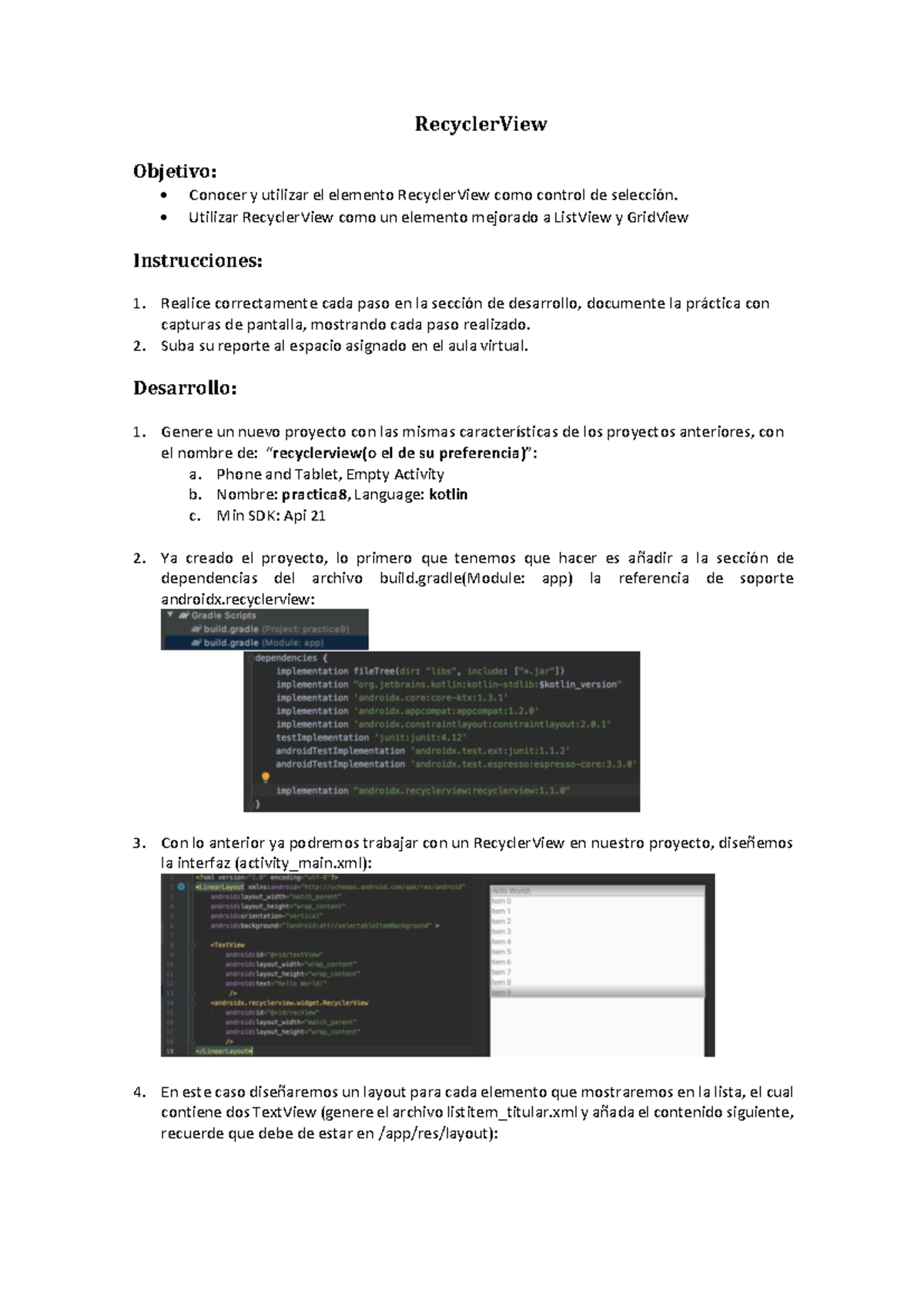 Recyclerview - Entender los Recicleview - RecyclerView Objetivo: Conocer y utilizar el elemento ...