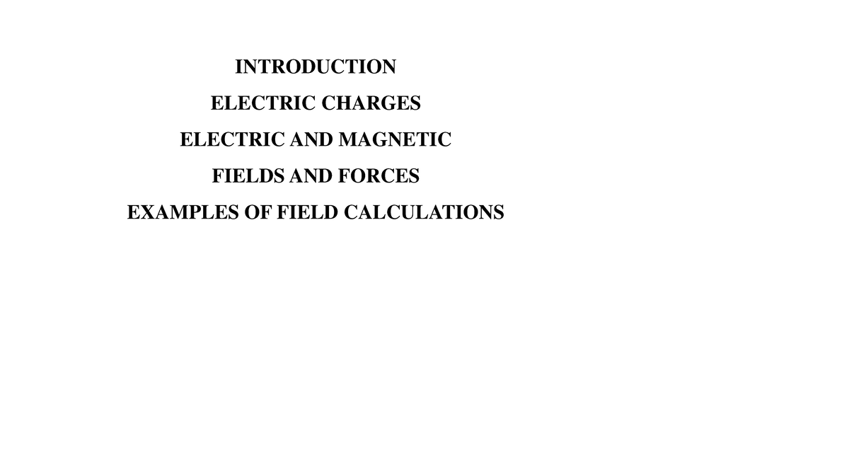 EM1skeleton - lecture notes - INTRODUCTION ELECTRIC CHARGES ELECTRIC ...