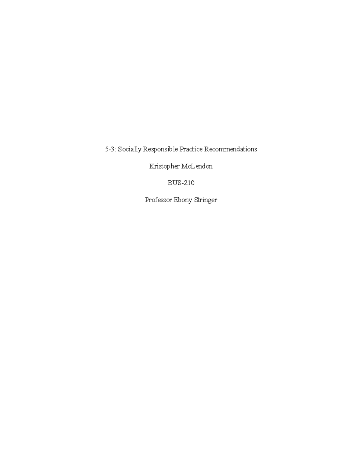 5-3 Assignment - 5-3: Socially Responsible Practice Recommendations ...