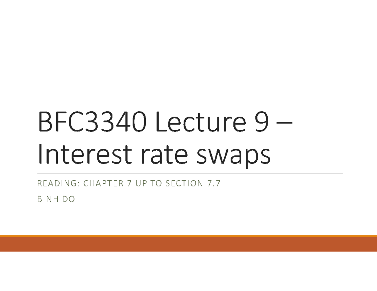 Lecture 9 Interest Rate Swaps - Warning: TT: undefined function: 32 Warning: TT: undefined ...