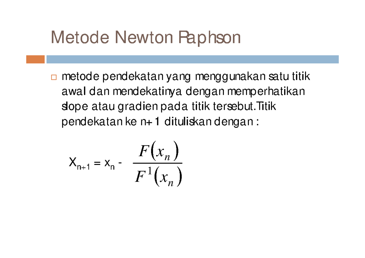 5. Kesalahan dan Akar Persamaan- Metode Newton Raphson - Metode Newton Raphson metode pendekatan ...