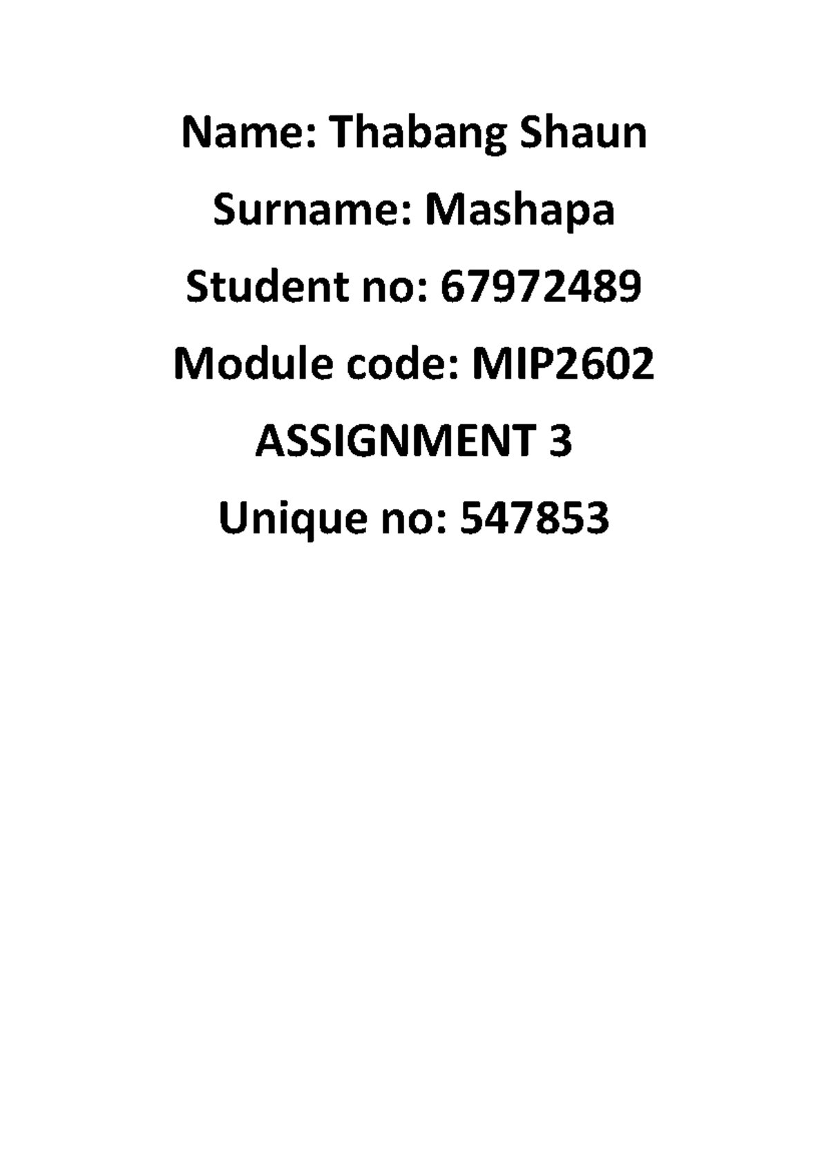 MIP2602 assignment 3 - Name: Thabang Shaun Surname: Mashapa Student no ...