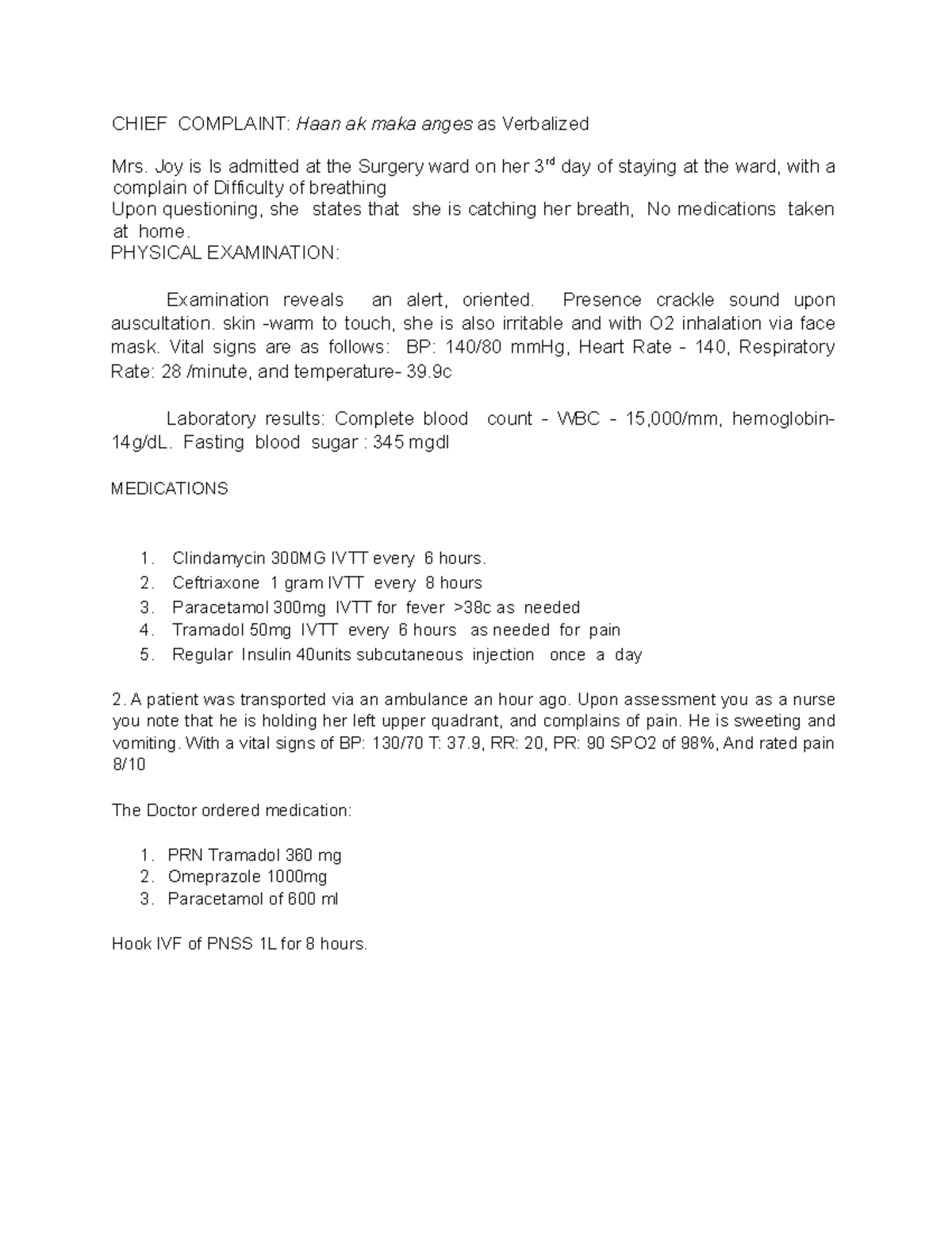 CASE Study FOR Nursing CARE PLAN 1 1 - CHIEF COMPLAINT: Haan ak maka ...