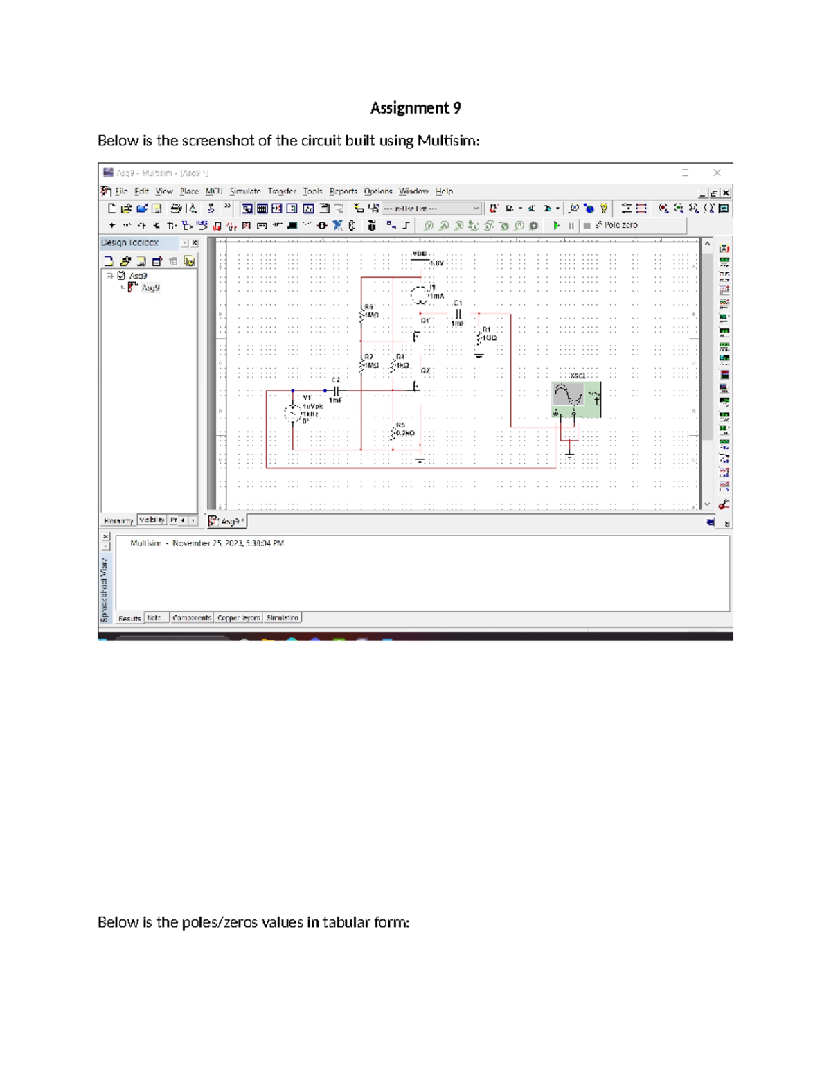 Assignment 9 - First, we look at the first drop in the graph at around 1nHz to be the first pole ...