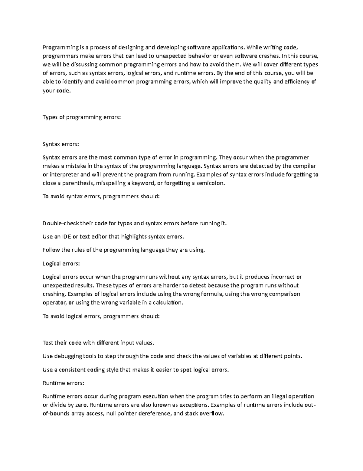 Programming is a process of designing and developing software ...