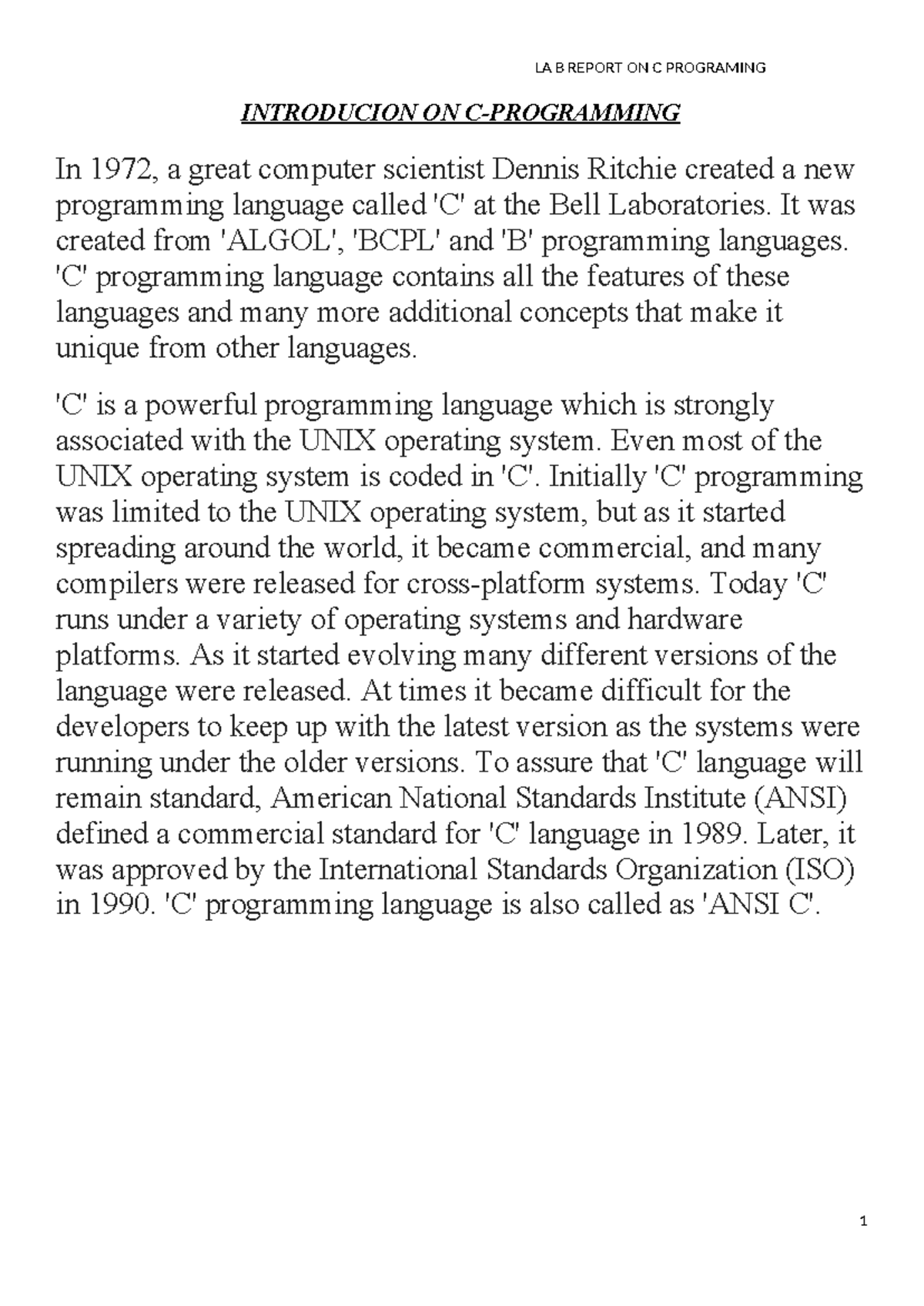 Lab report on c shashank - INTRODUCION ON C-PROGRAMMING In 1972, a great computer scientist ...