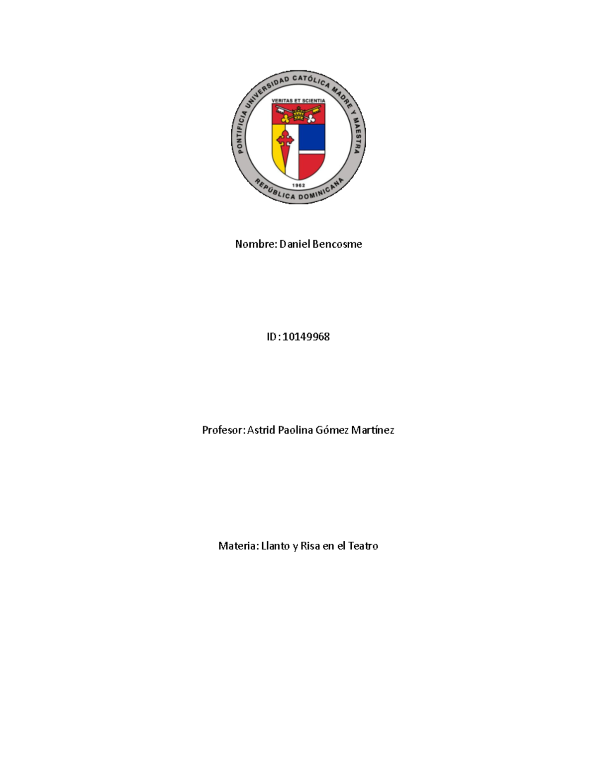 Monologo final 1 - jkjkkjknln - Nombre: Daniel Bencosme ID: 10149968 ...