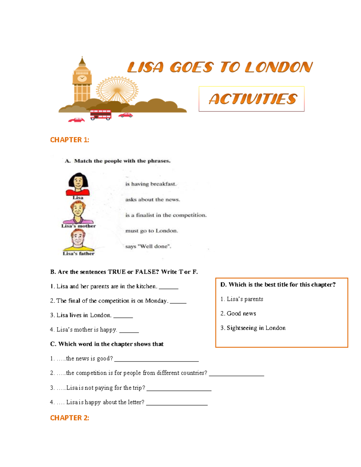 LISA GOES TO London Chapters 1 - 12 - CHAPTER 1: B. Are the sentences ...