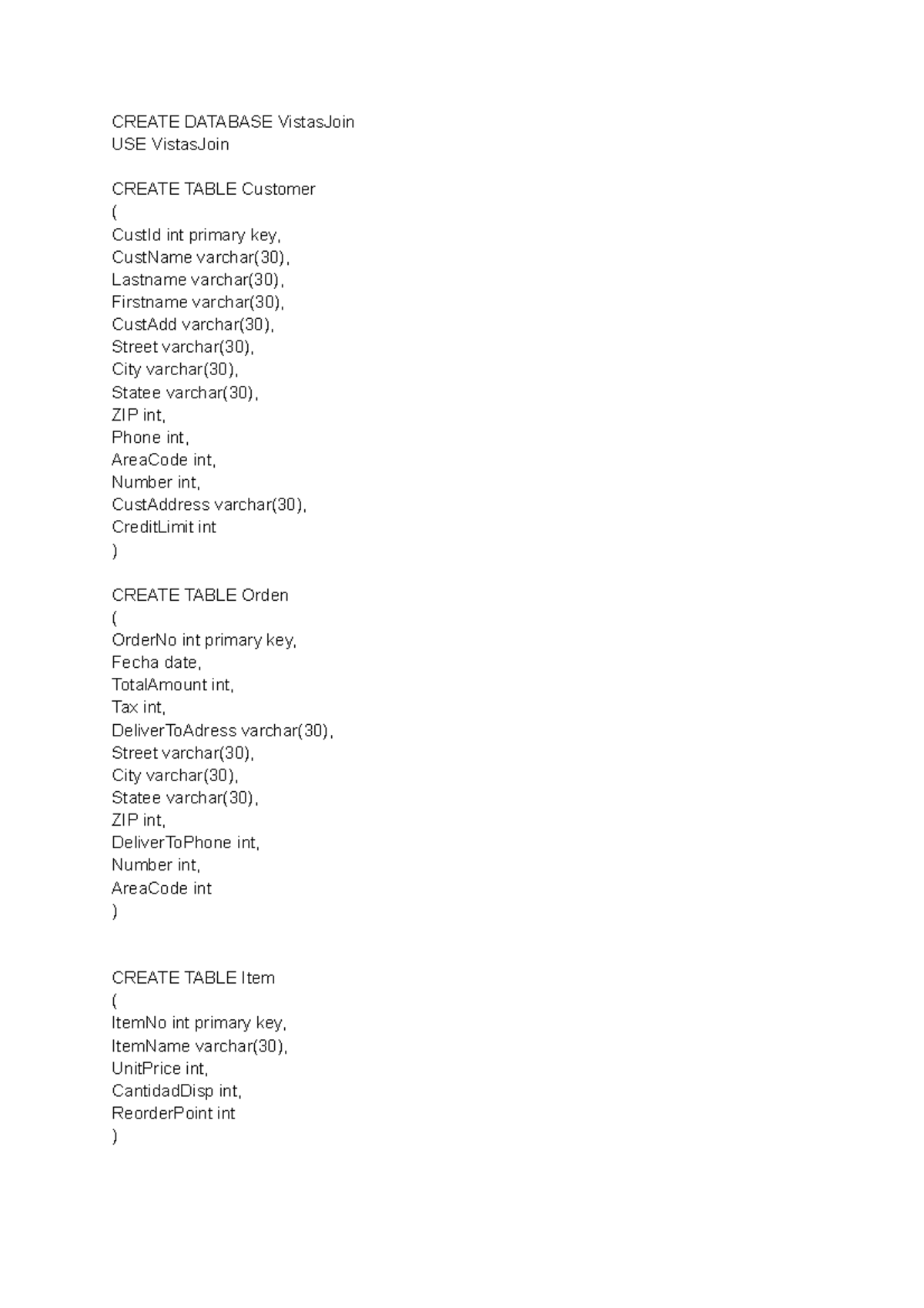 Practica BD Vistas Join - CREATE DATABASE VistasJoin USE VistasJoin CREATE TABLE Customer ...