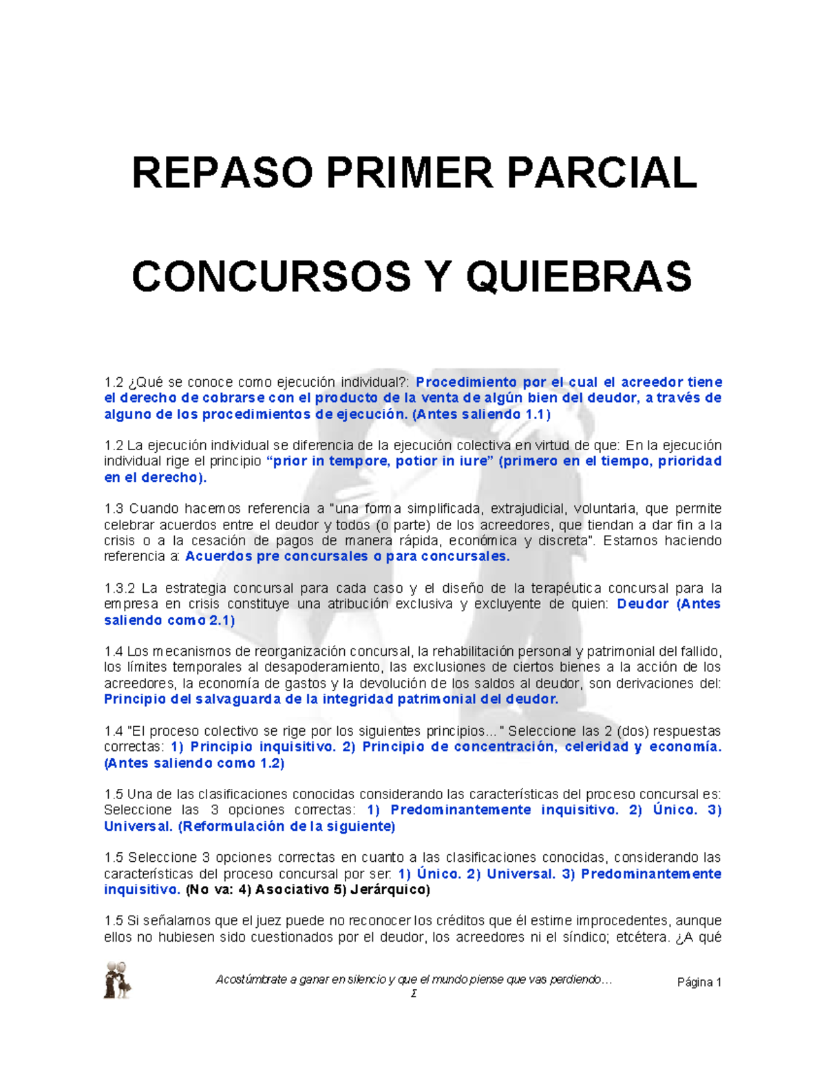 Repaso Concurso y Quiebras 1º Parcial - Acostúmbrate a ganar en silencio y que el mundo piense ...