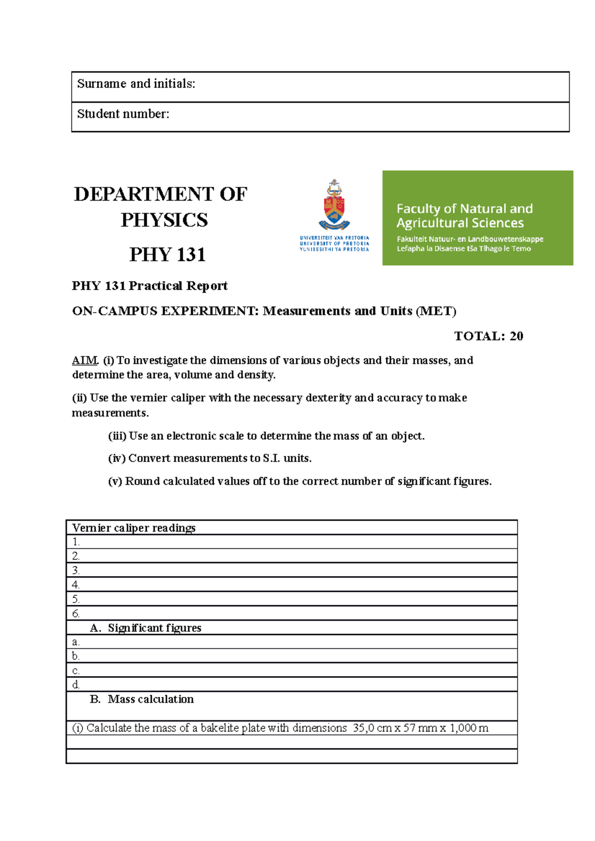 Measurements and Units (MET) - Surname and initials: Student number: PHY 131 Practical Report ...