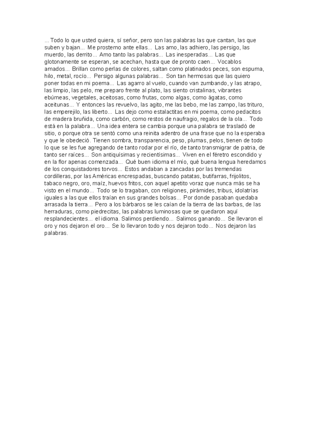 Klk - ,lkljk - .. lo que usted quiera, sí señor, pero son las palabras ...