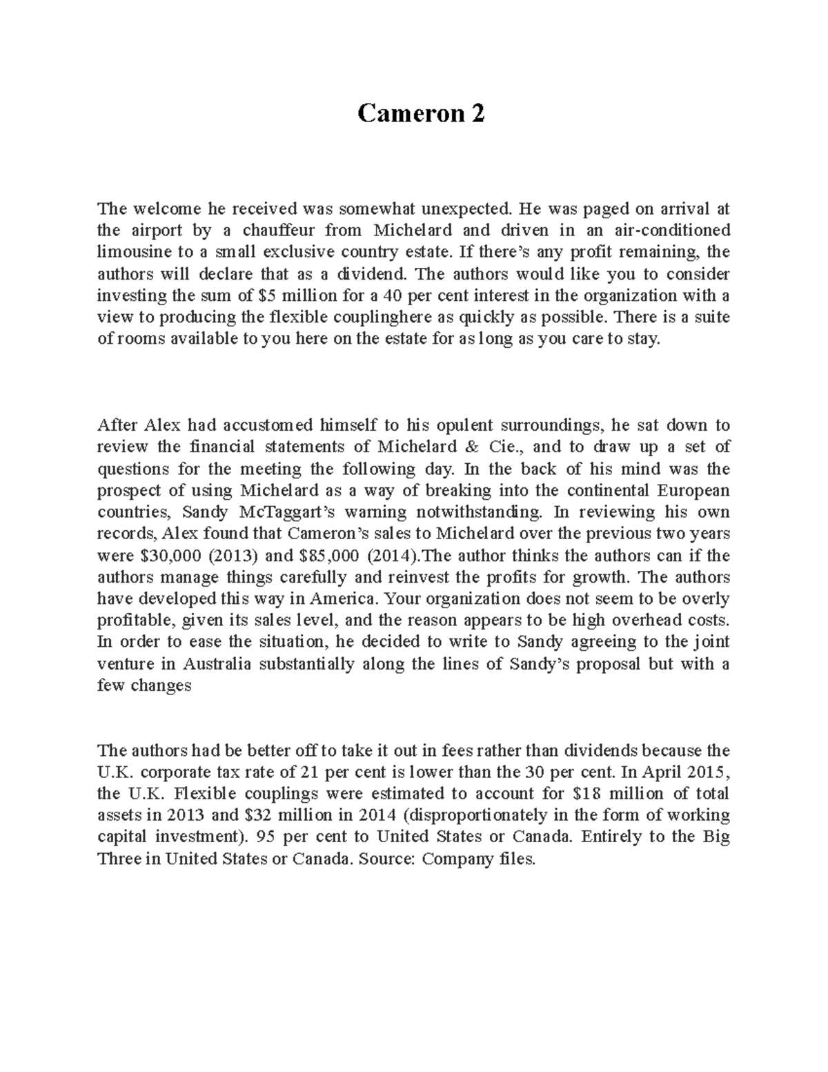 This is the summaries version the story , Summary about Cameron 2 ...