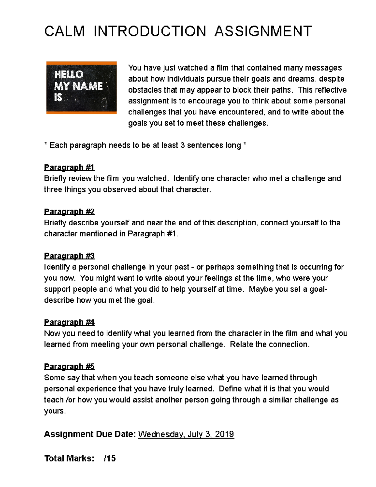 CALM Intro Assignment - Noble - CALM INTRODUCTION ASSIGNMENT You have just watched a film that ...