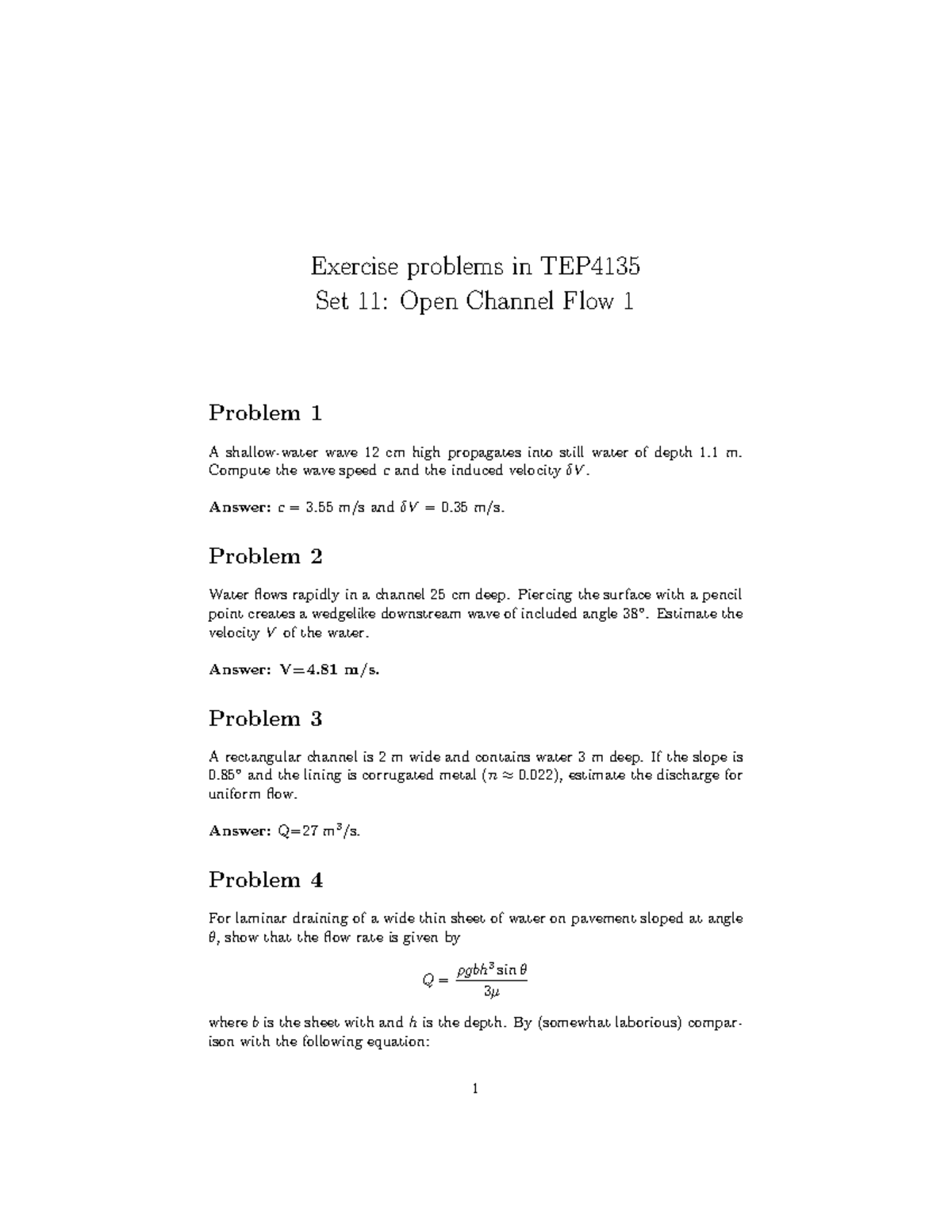 Set 11, open channel flow 1 - Exercise problems in TEP4135 Set 11: Open Channel Flow 1 Problem 1 ...