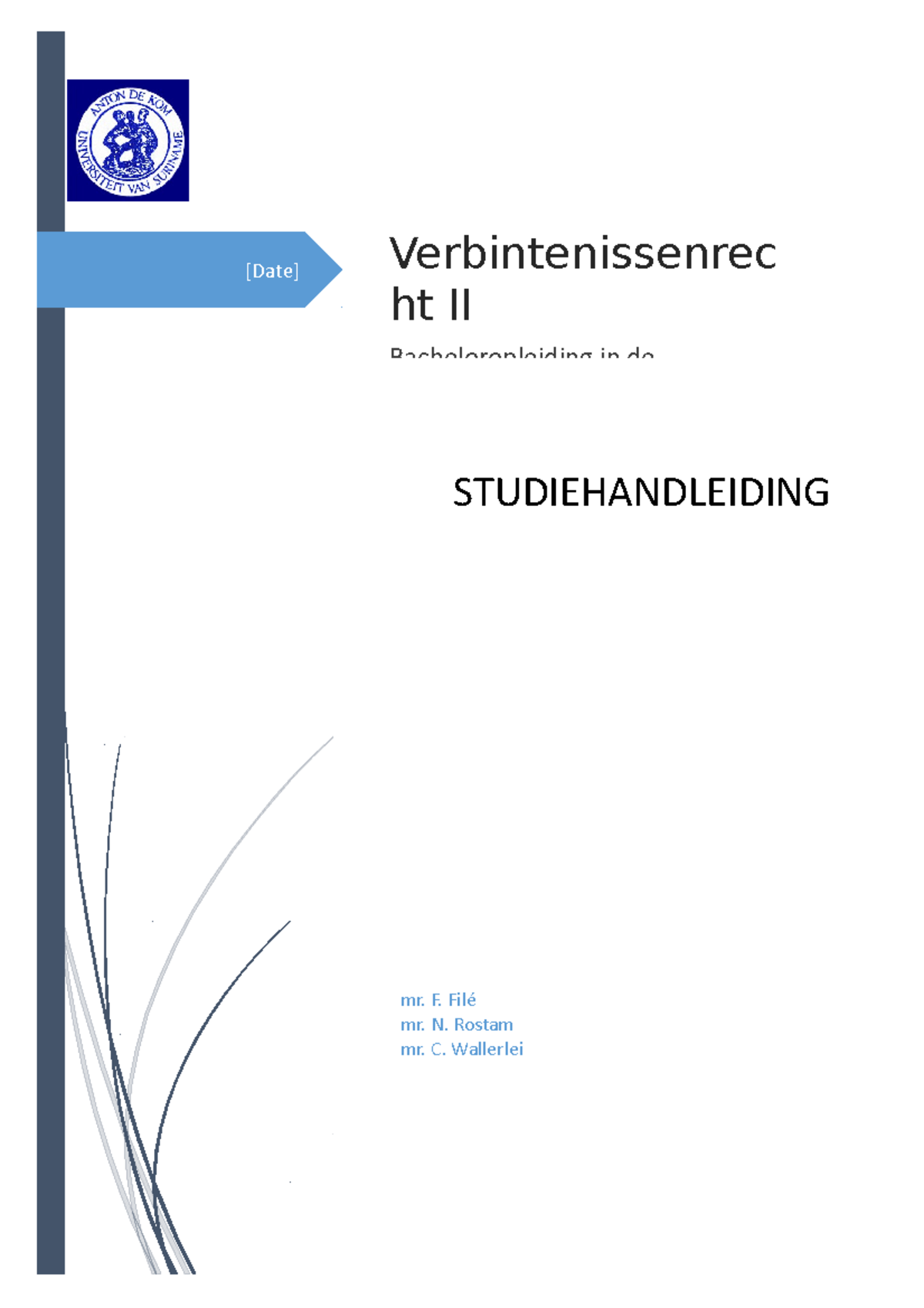 Studiehandleiding VB II - [Date] mr. F. Filé mr. N. Rostam mr. C ...