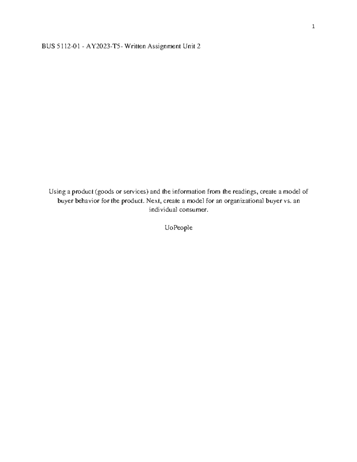 BUS 5112-01 - AY2023-T5- Written Assignment Unit 2 - Next, create a model for an organizational ...