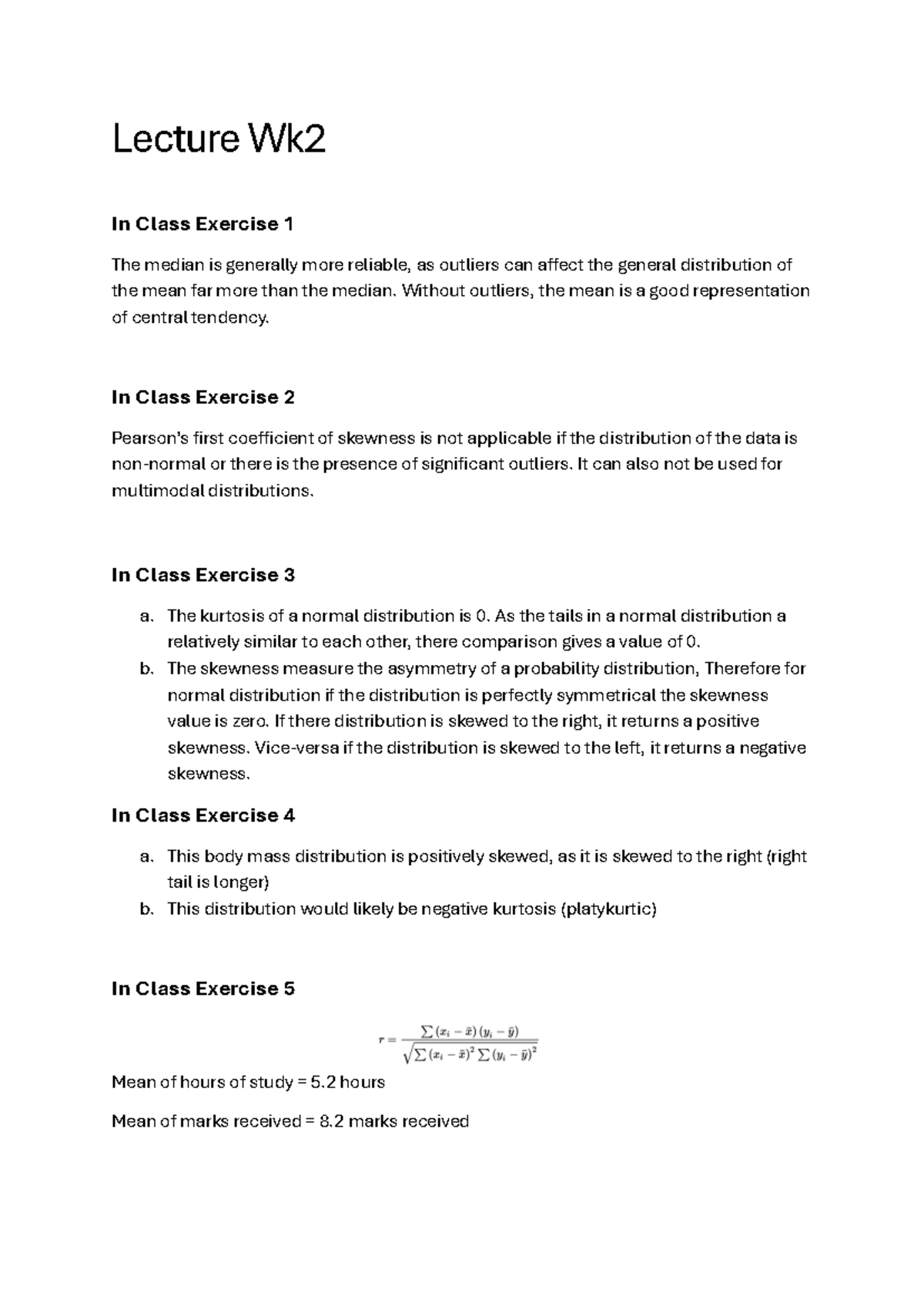 Wk2 Lecture - Lecture Wk In Class Exercise 1 The median is generally more reliable, as outliers ...