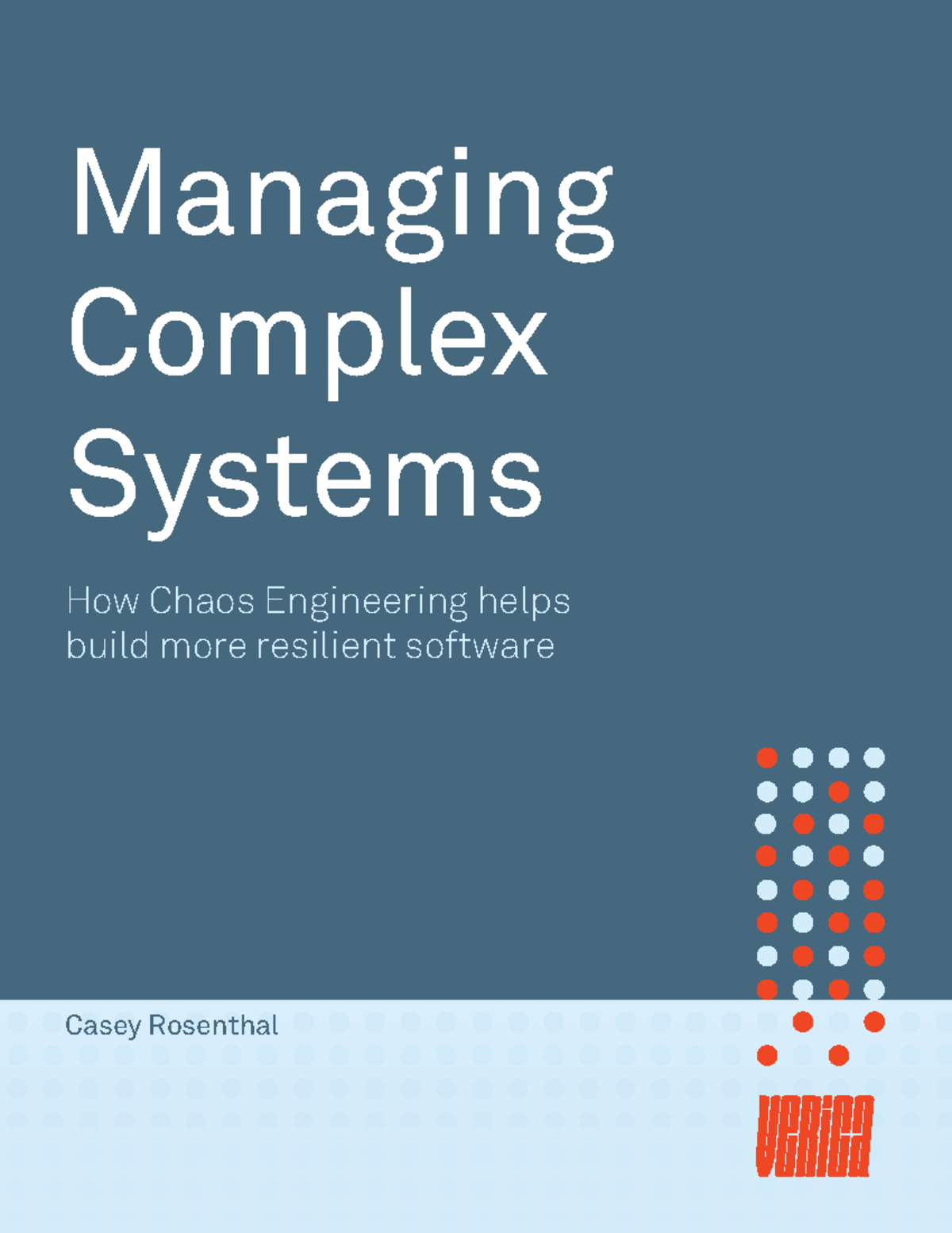Managing Complex Systems-Whitepaper - Casey Rosenthal Managing Complex Systems How Chaos ...