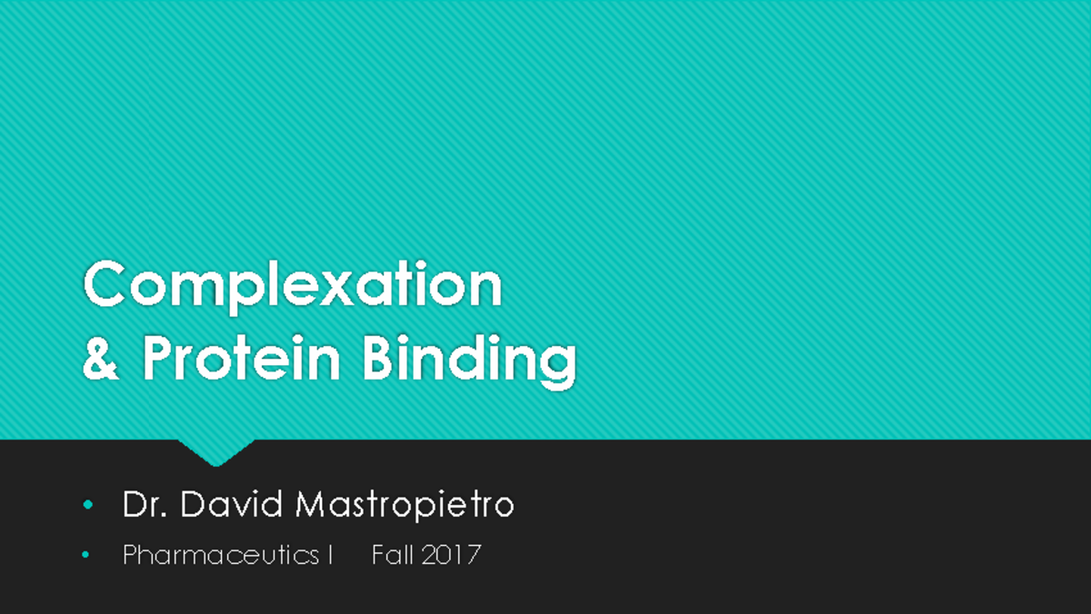 Complexation and Protein Binding - Complexation & Protein Binding • Dr ...