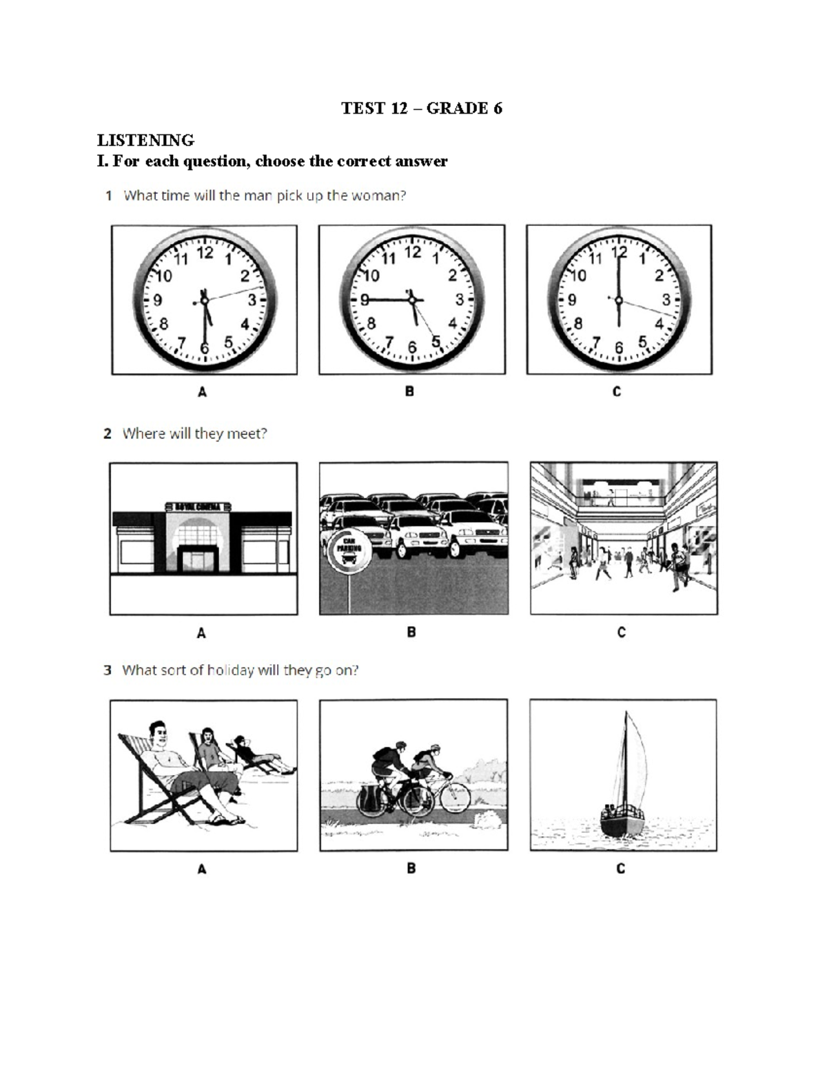 TEST 13 - good - TEST 12 – GRADE 6 LISTENING I. For each question ...