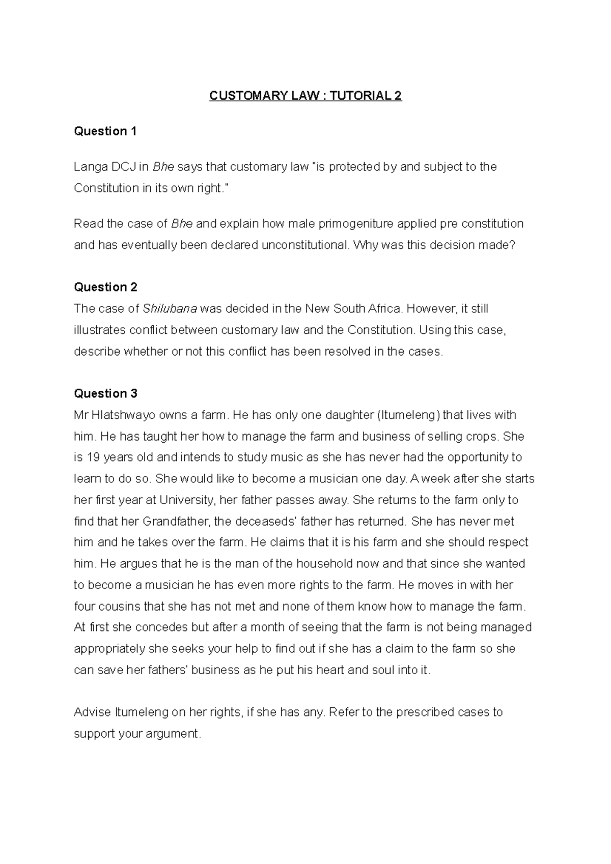 Tutorial+2+-+Customary+Law - CUSTOMARY LAW : TUTORIAL 2 Question 1 Langa DCJ in Bhe says that ...