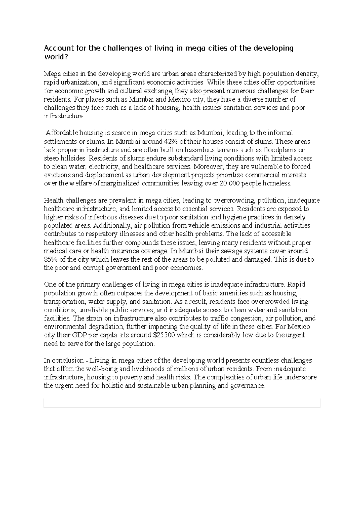 Account for the challenges of living in mega cities of the developing world - While these cities ...