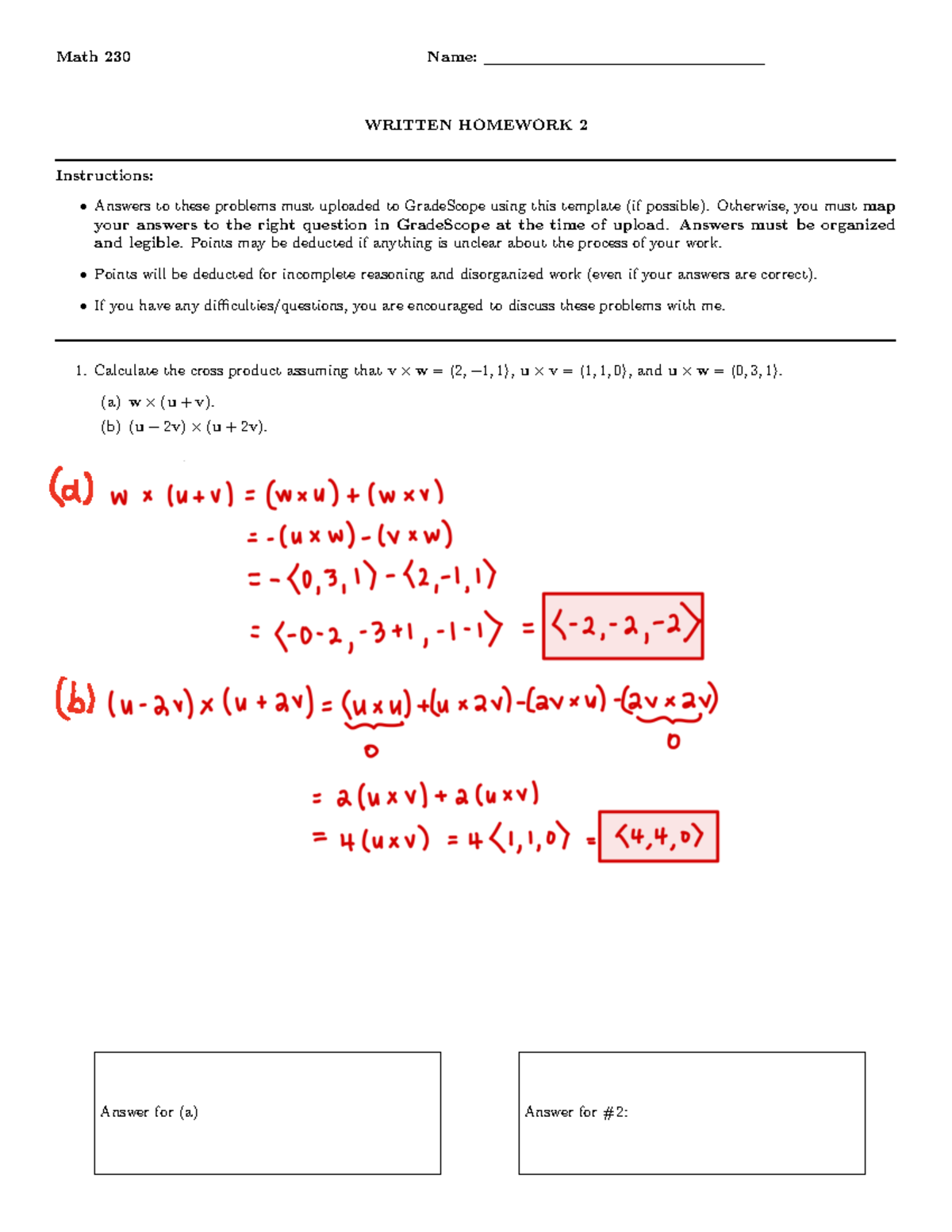 230 Homework 2 Solutions - Math 230 Name: WRITTEN HOMEWORK 2 Instructions: Answers to these ...