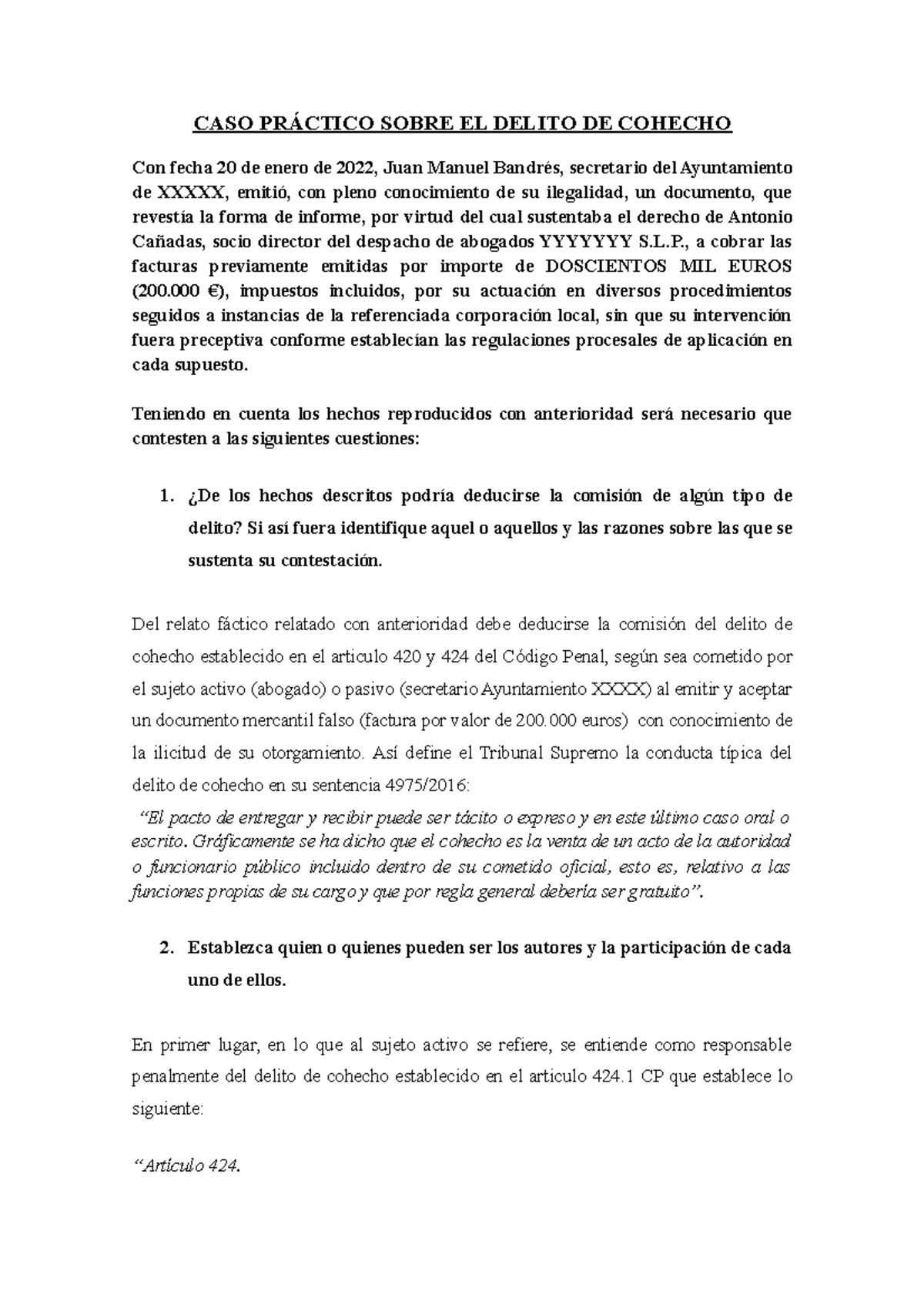 Cohecho - CASO PRÁCTICO SOBRE EL DELITO DE COHECHO Con fecha 20 de enero de 2022, Juan Manuel ...