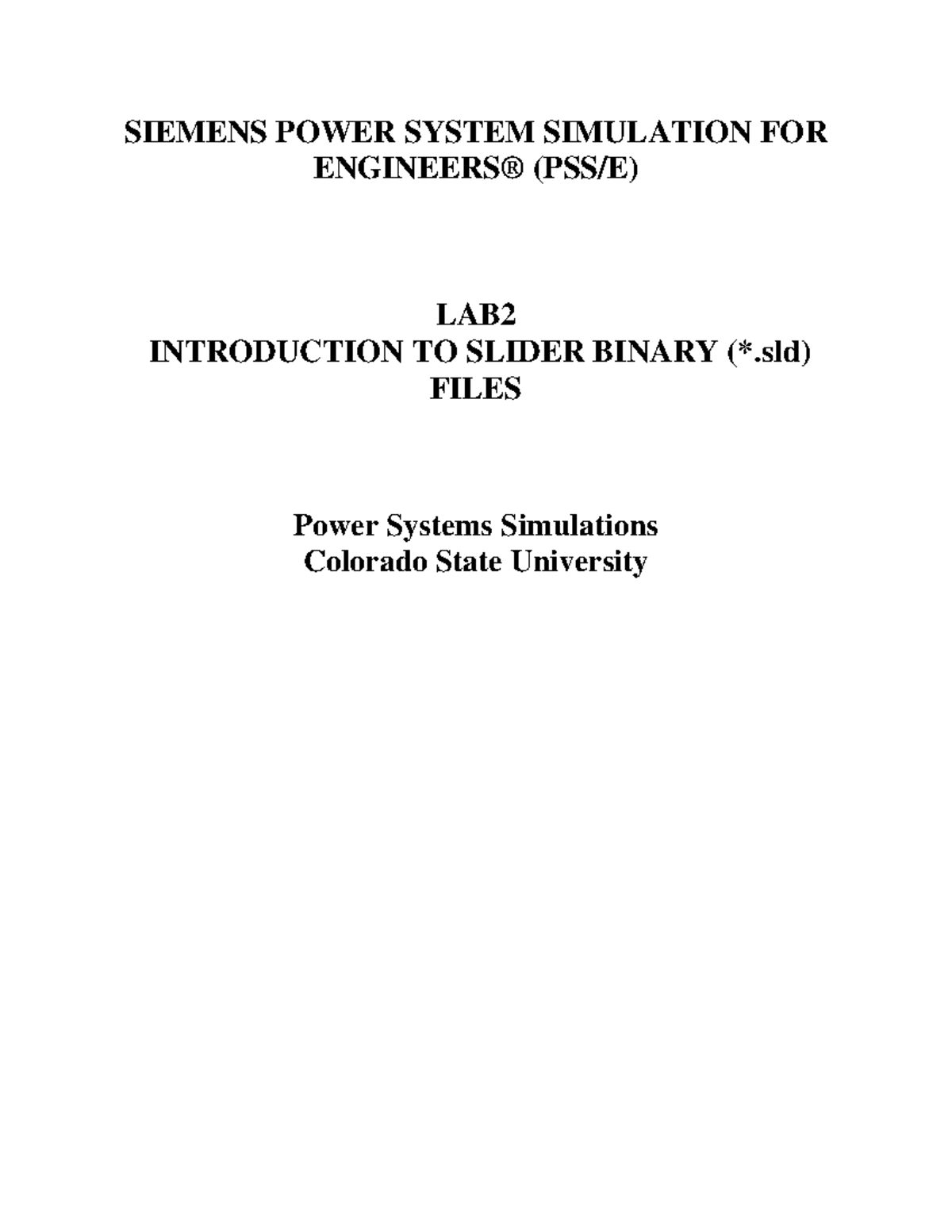LAB2 - psse - SIEMENS POWER SYSTEM SIMULATION FOR ENGINEERS® (PSS/E) LAB INTRODUCTION TO SLIDER ...