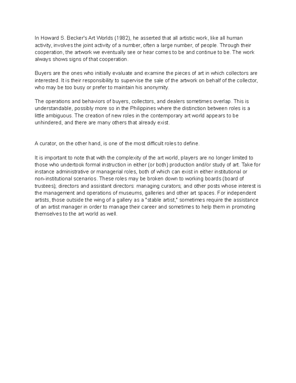 Pp- arts notes - In Howard S. Becker's Art Worlds (1982), he asserted ...