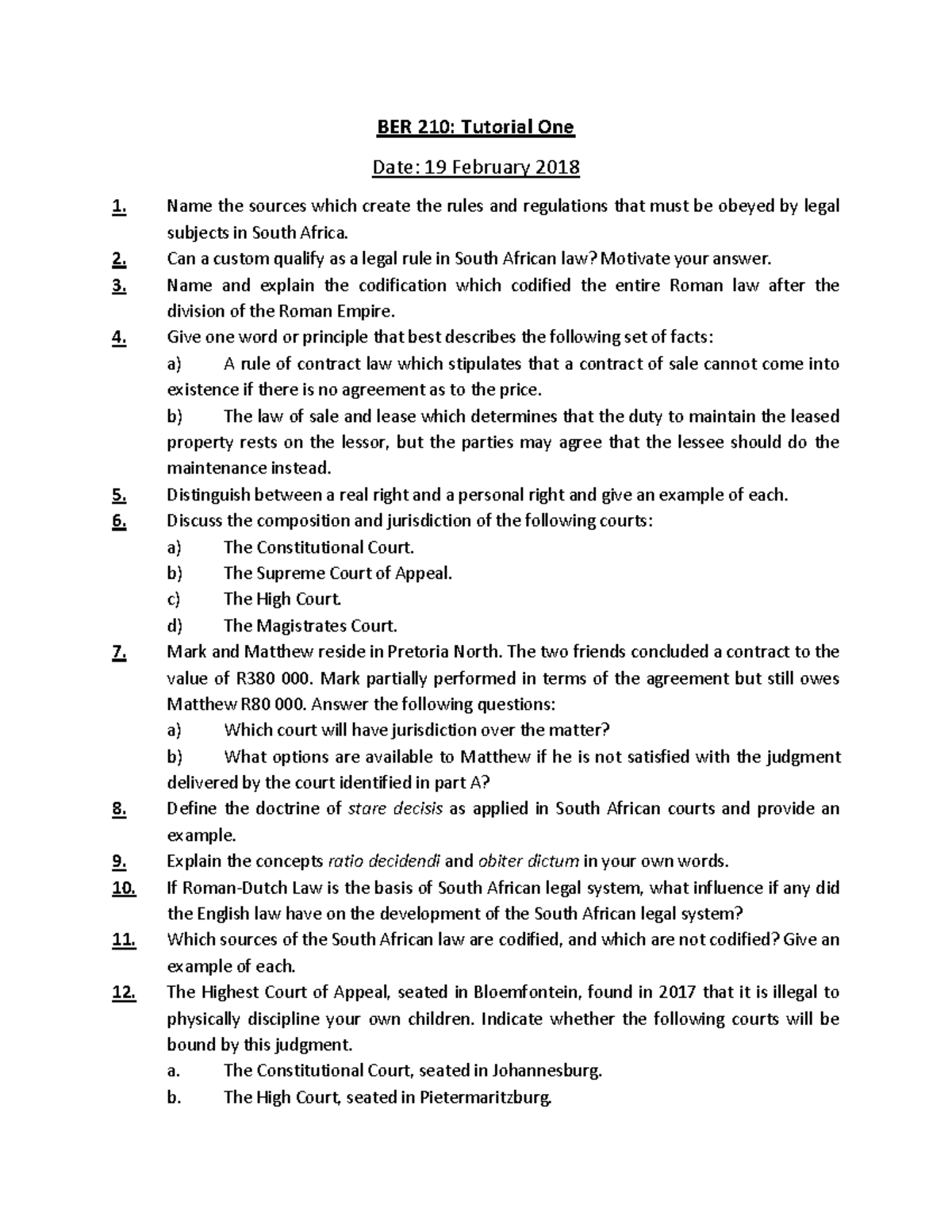 Tutorial 1 Questions - BER 210: Tutorial One Date: 19 February 2018 1. 2. 3. 4. 5. 6. 7. 8. 9 ...