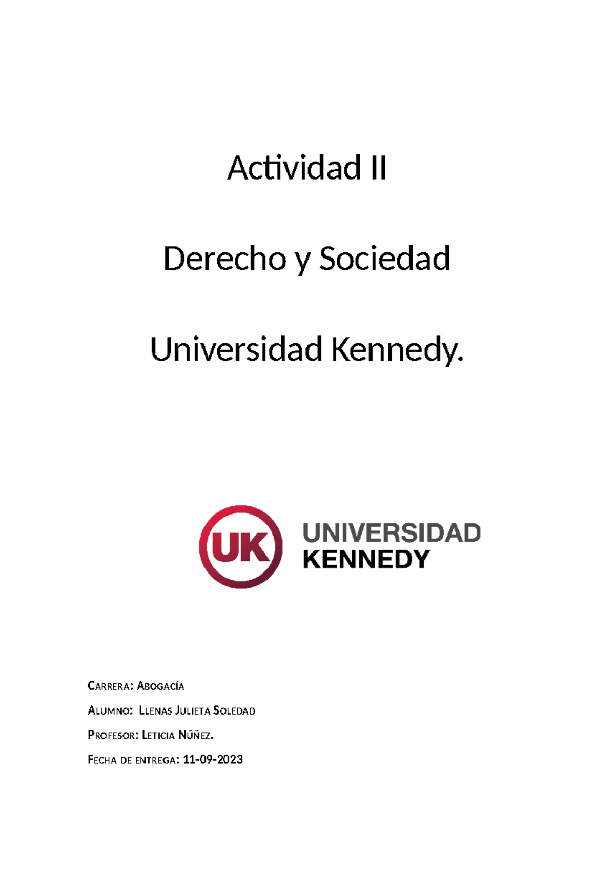Act ev 2 d y sociedad - Actividad II Derecho y Sociedad Universidad Kennedy. CARRERA: ABOGACÍA ...