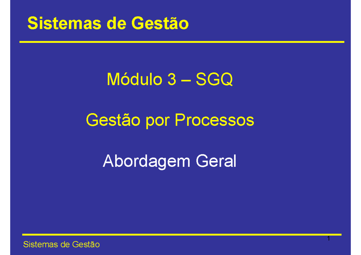 SG Módulo 3 SGQ Gestãopor Processos - Módulo 3 – SGQ Gestão por ...
