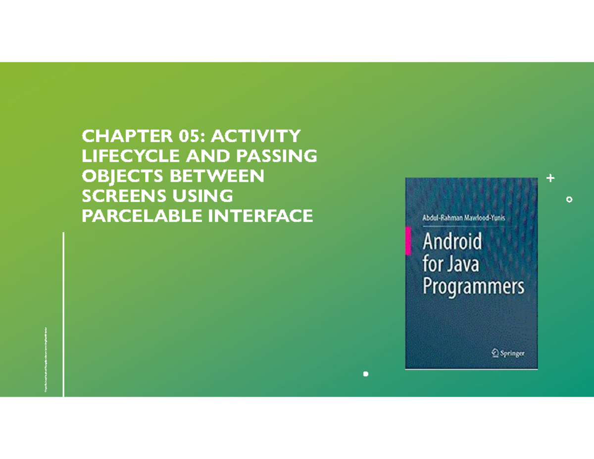 Android Life Cycle - CHAPTER 05: ACTIVITY LIFECYCLE AND PASSING OBJECTS BETWEEN SCREENS USING ...