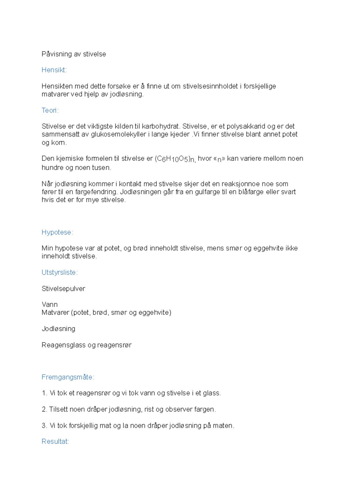 Labforsøk-Naturfag vg3 - P愃਀visning av stivelse Hensikt: Hensikten med dette forsøke er 愃਀ finne ...