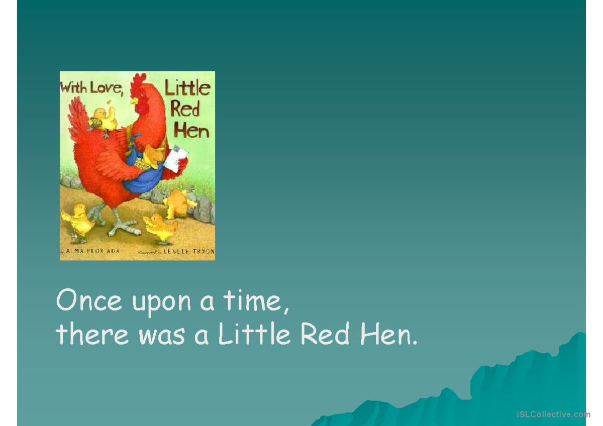 Little Red Hen - for kids - Once upon a time, there was a Little Red ...