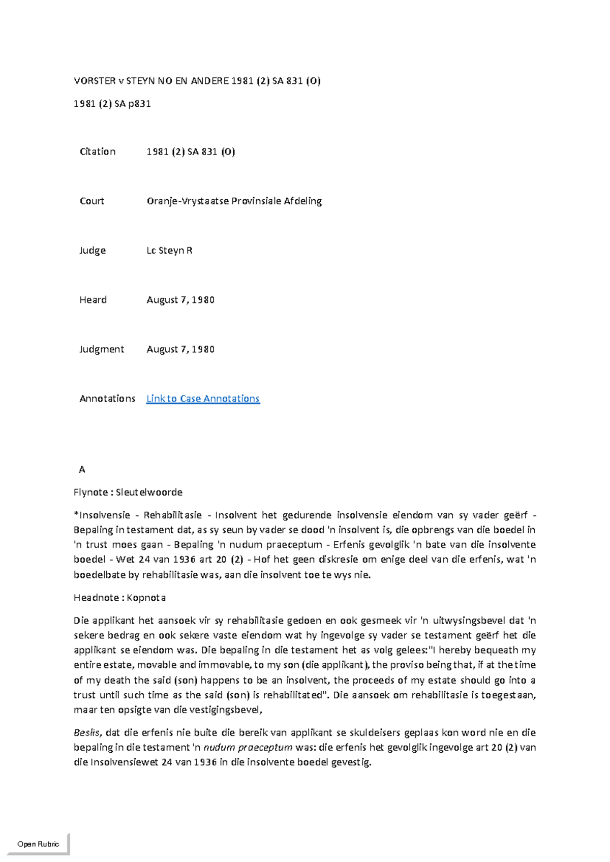 Vorster v Steyn case - VORSTER v STEYN NO EN ANDERE 1981 (2) SA 831 (O ...