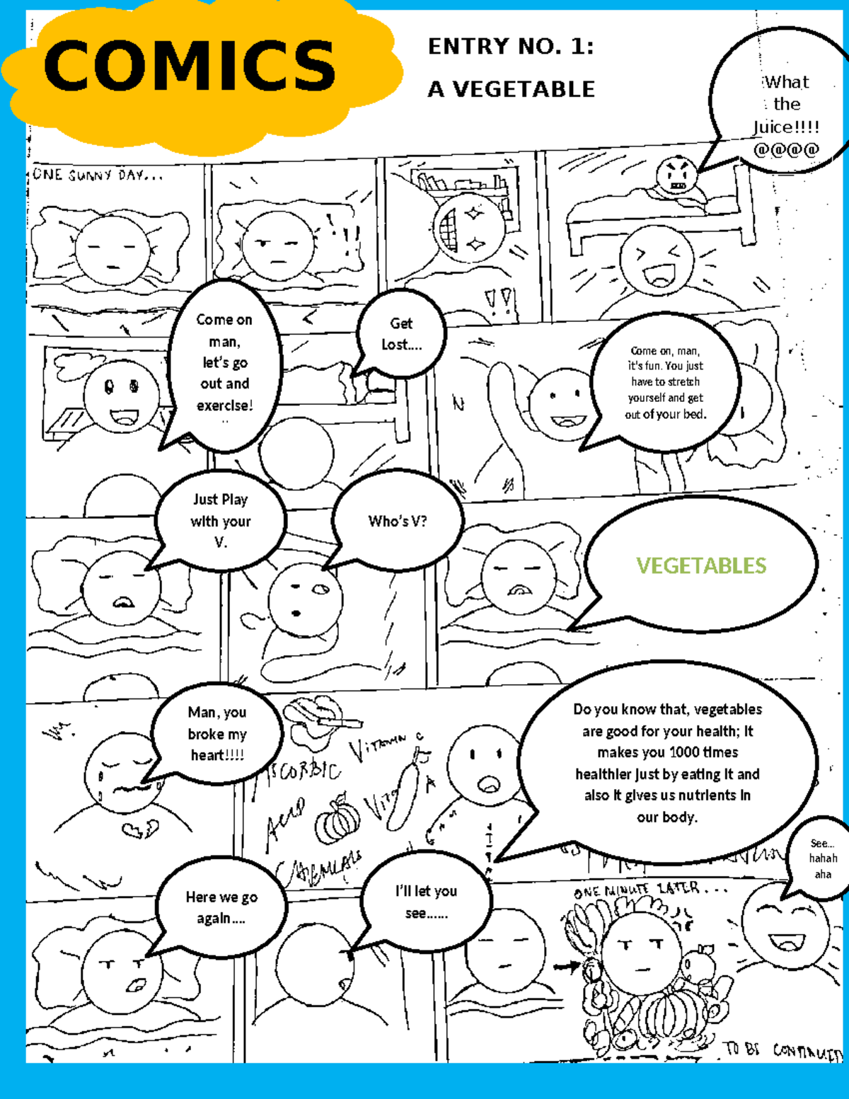 Comics 1 - COMICS ENTRY NO. 1: A VEGETABLE BEGINNING What the Juice ...