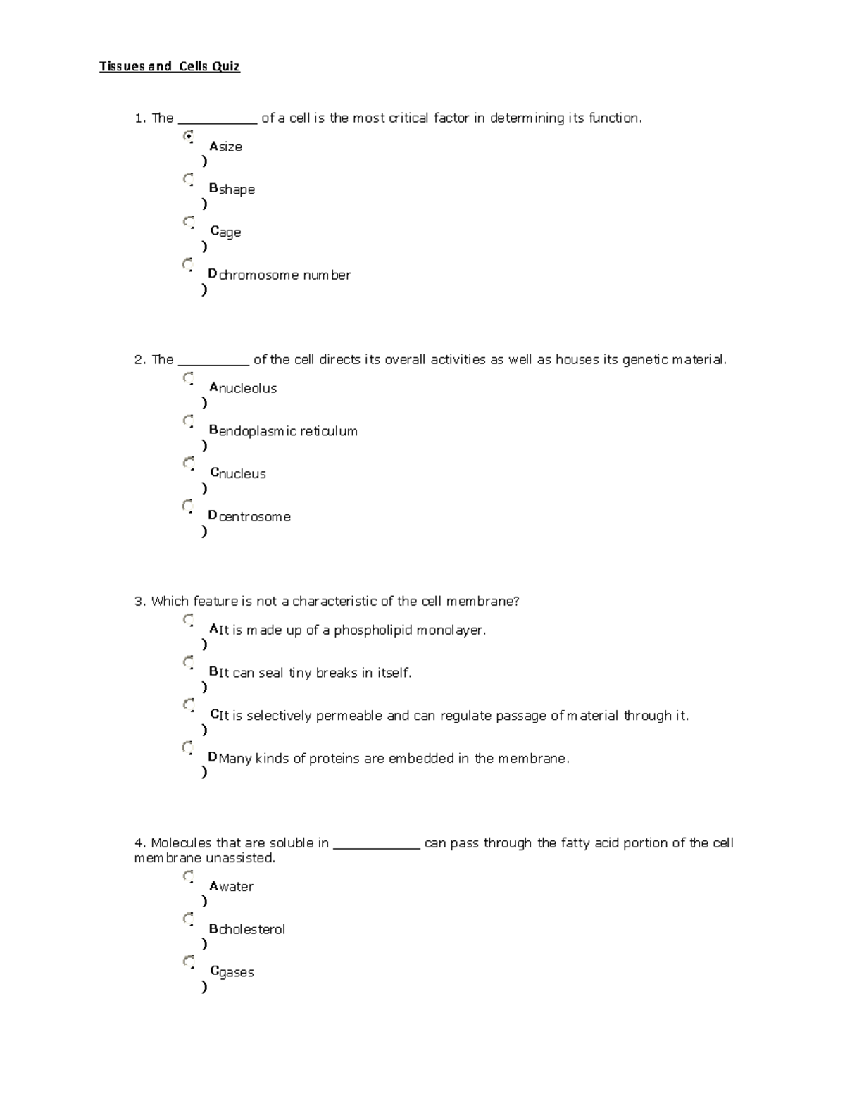 Tissues and Cells Quiz - Tissues and Cells Quiz 1 The __________ of a ...
