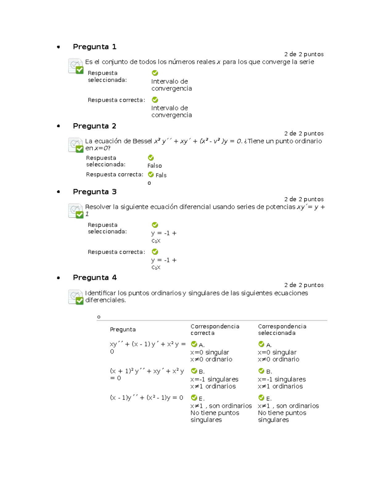 Automatizada Actividad 8 - Pregunta 1 2 de 2 puntos Es el conjunto de todos los números reales x ...