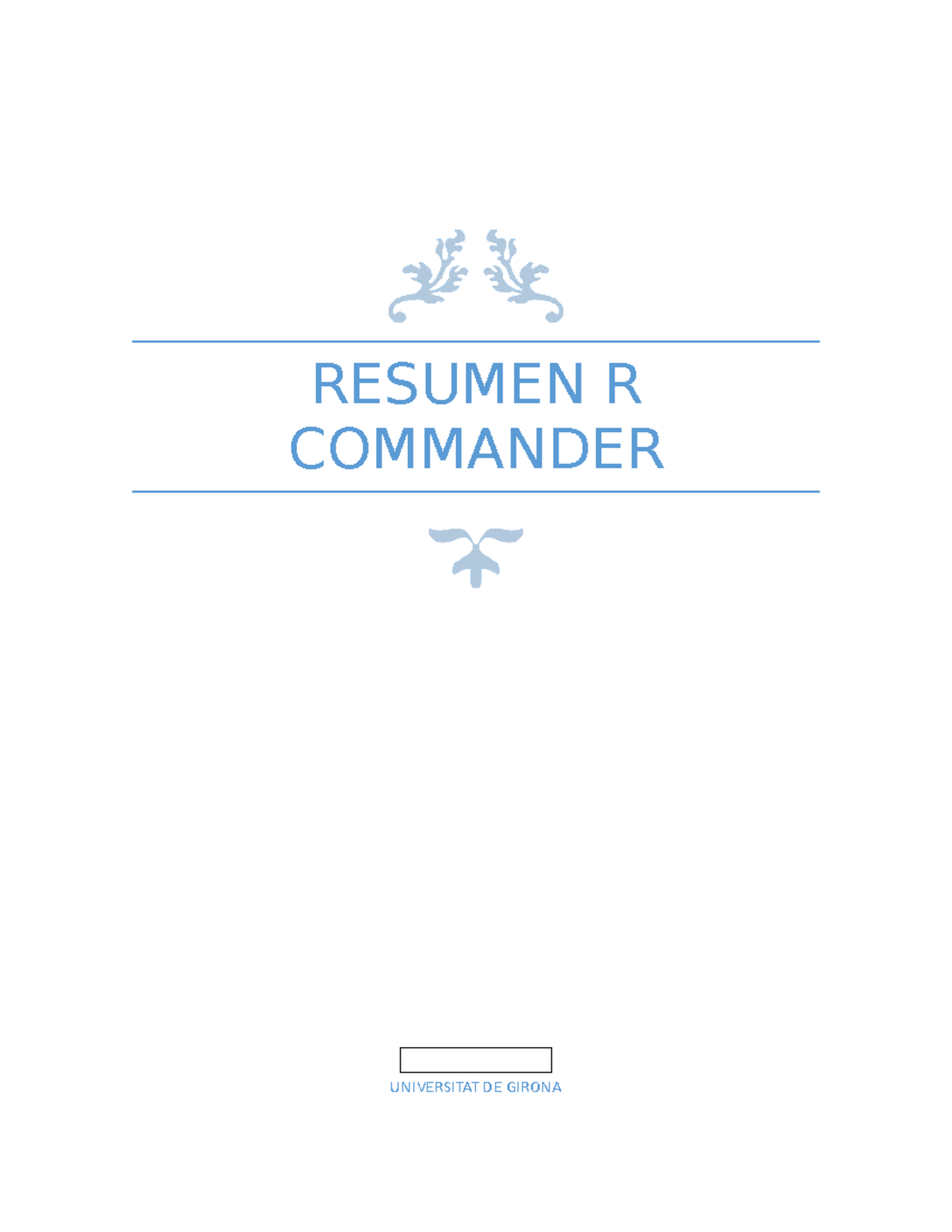 Resumen r commander - RESUMEN R COMMANDER UNIVERSITAT DE GIRONA 1. 1 1 ...