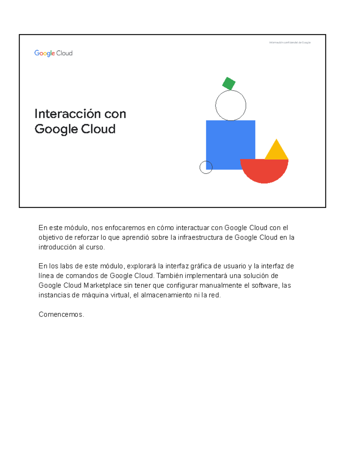 01 Interacting with Google Cloud es-419 - Interacción con Google Cloud En este módulo, nos - Studocu