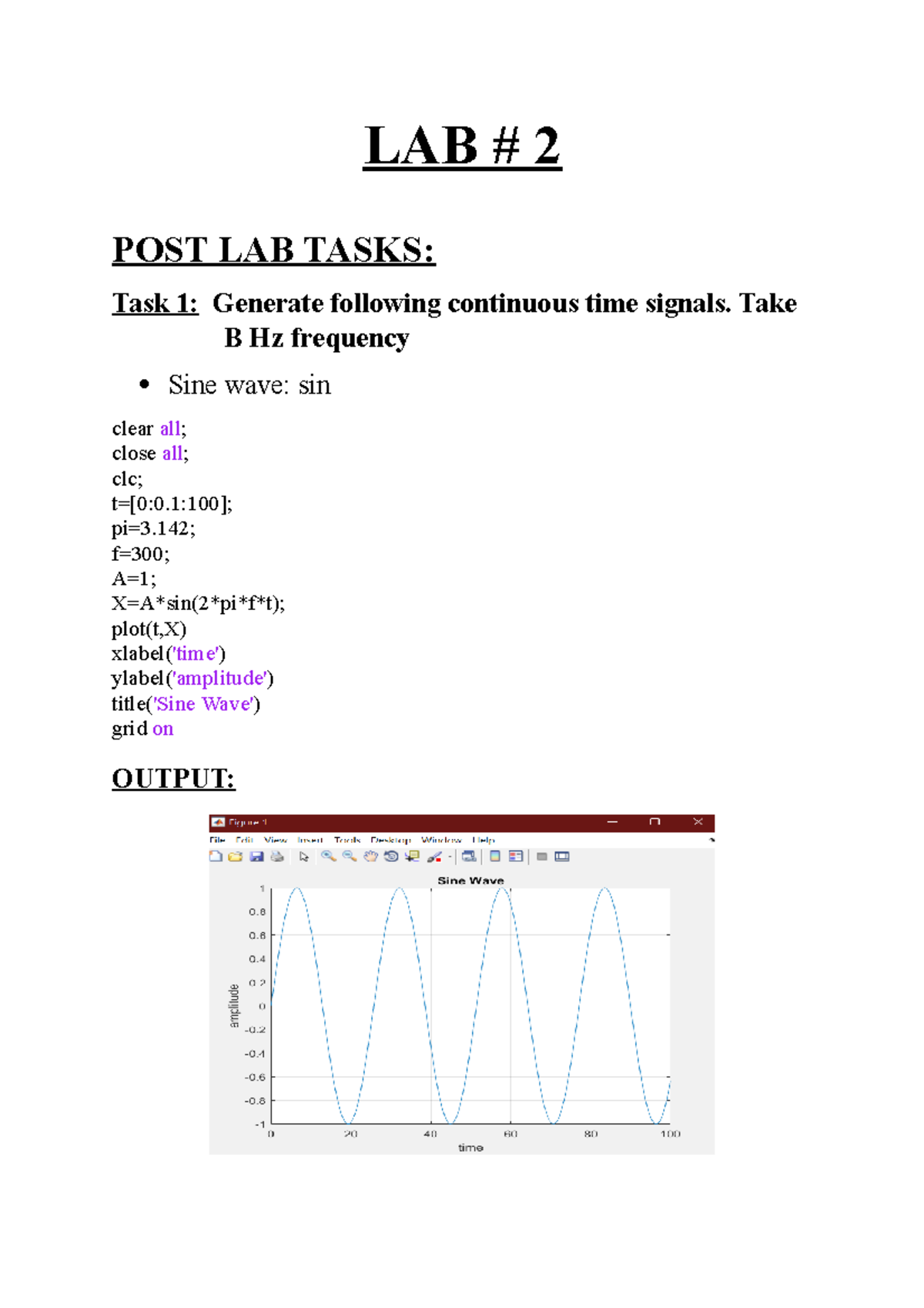 LAB - ==-..// - LAB # 2 POST LAB TASKS: Task 1: Generate following continuous time signals. Take ...