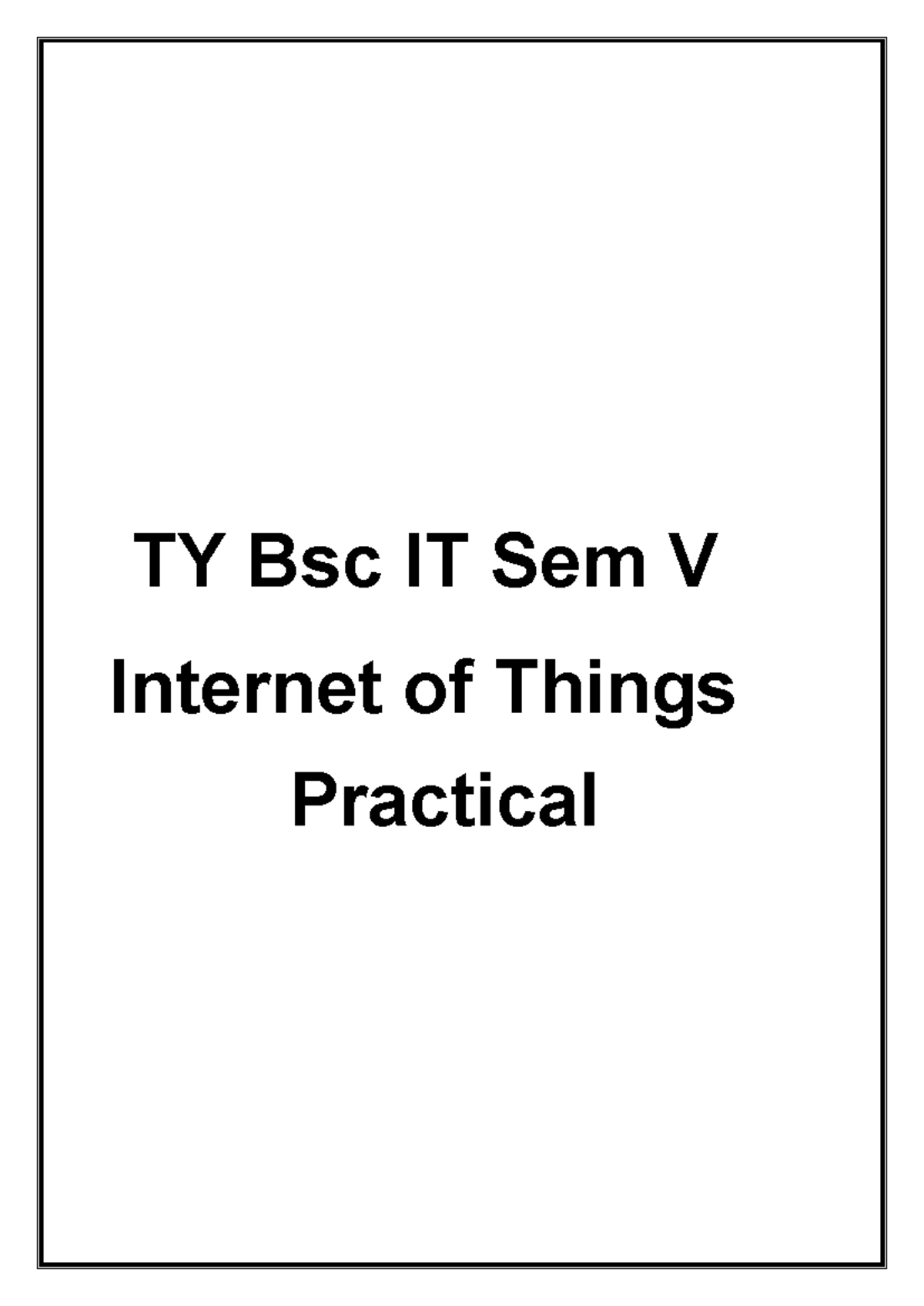 Io T Practical - stgrfy - TY Bsc IT Sem V Internet of Things Practical | P a g e M a n o r a m a ...