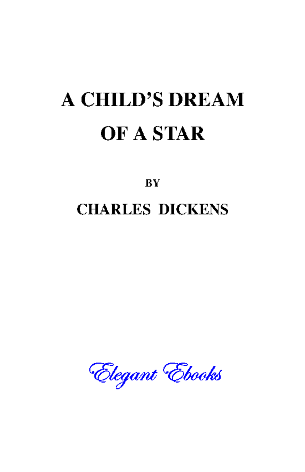 Dickens Child - A CHILD’S DREAM OF A STAR BY CHARLES DICKENS 7 7 ...