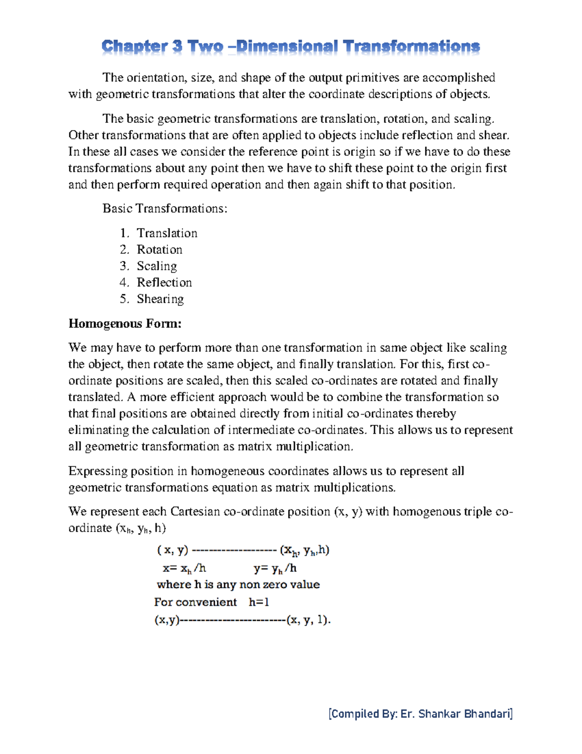 Chapter 3 Two –Dimensional Transformations - The orientation, size, and shape of the output ...
